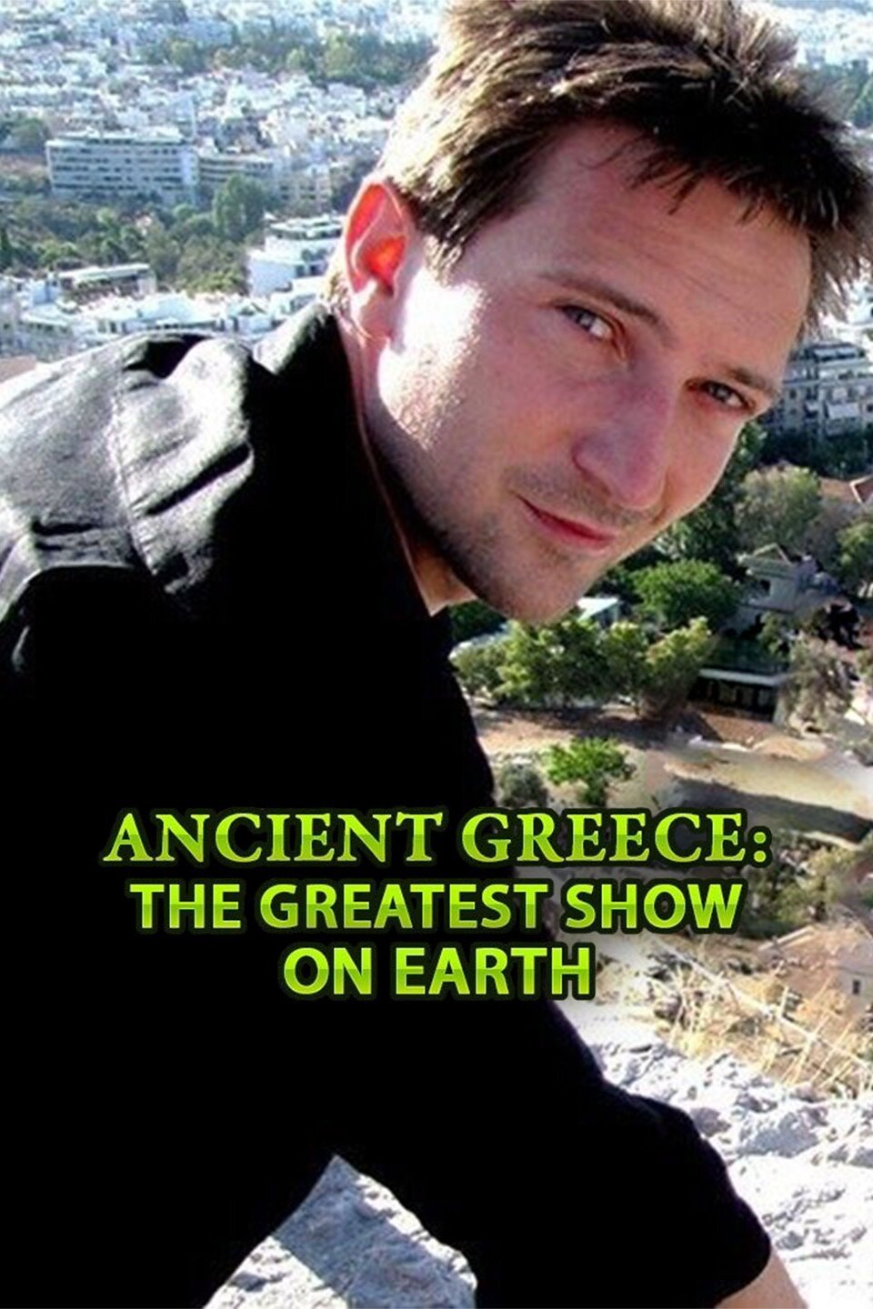 Ancient Greece: The Greatest Show on Earth - Rotten Tomatoes
