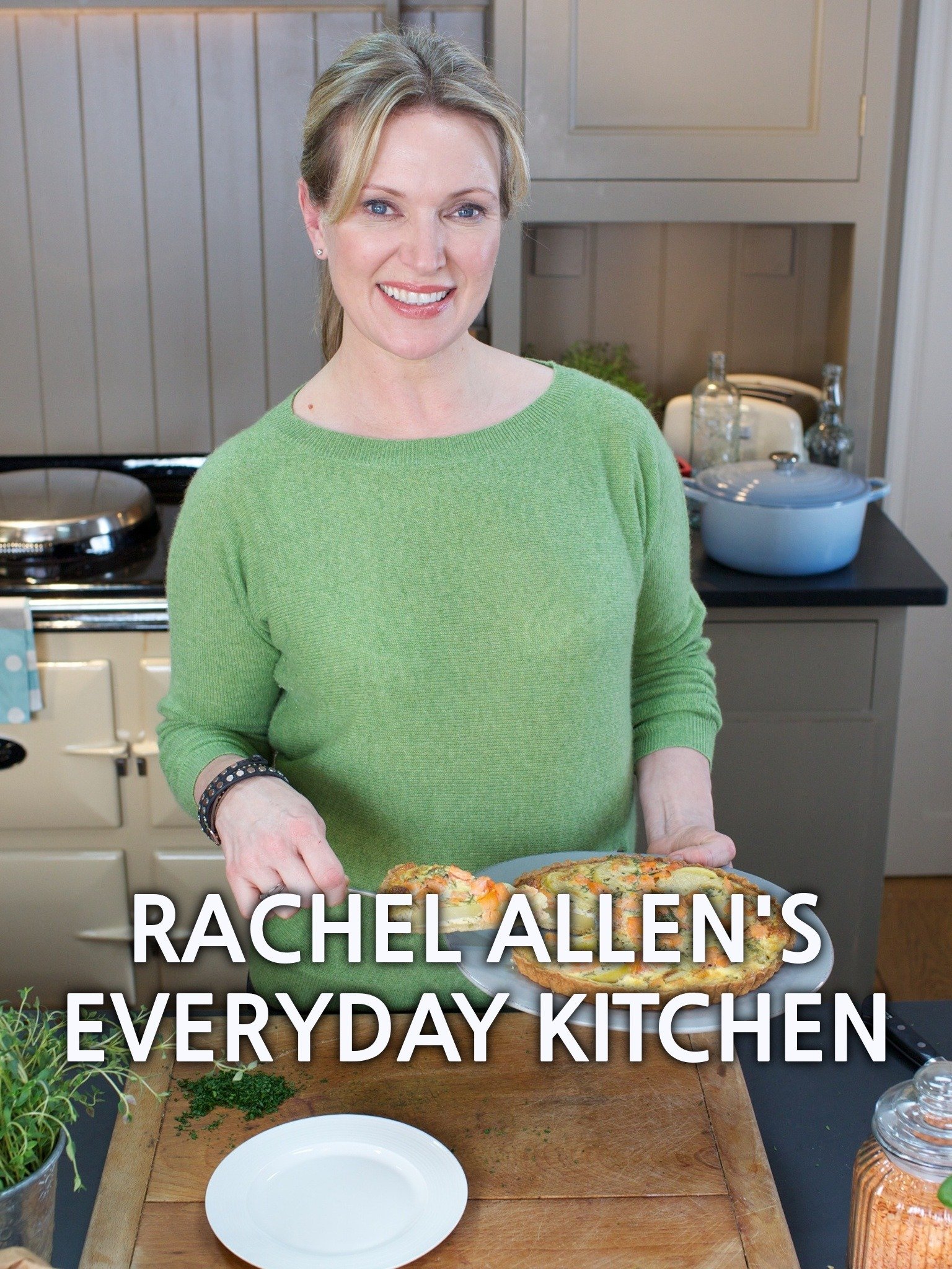 Rachel Allen's Everyday Kitchen - Rotten Tomatoes