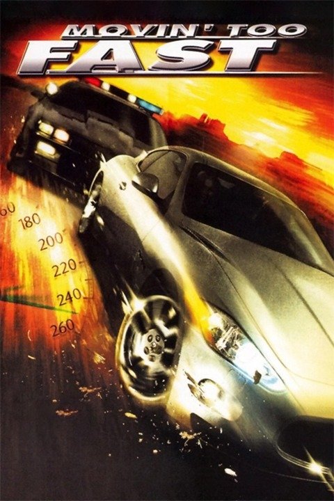 Movin' Too Fast - Rotten Tomatoes