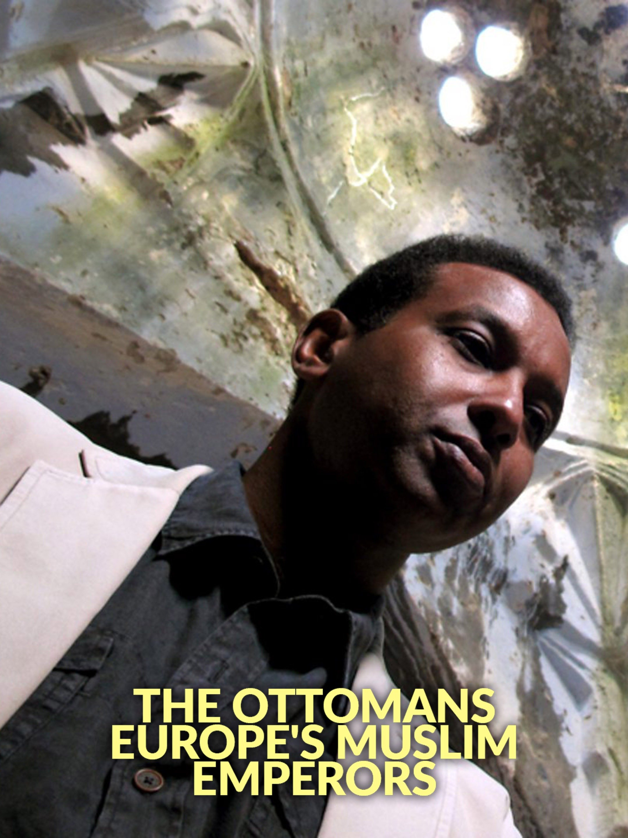 The Ottomans: Europe's Muslim Emperors - Rotten Tomatoes