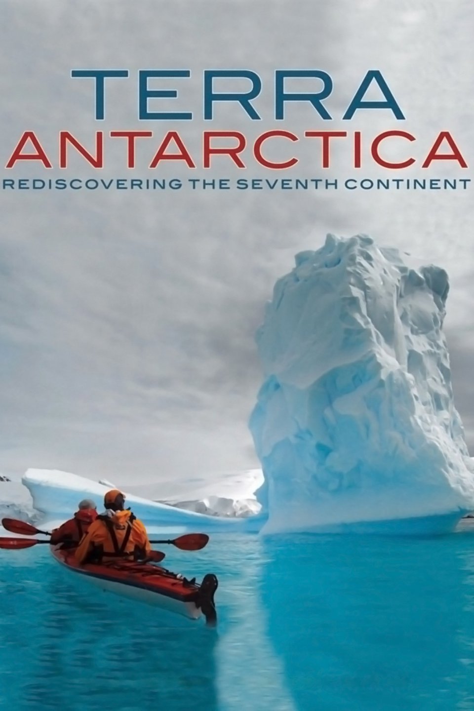 Terra Antarctica, Re-Discovering the Seventh Continent - Rotten Tomatoes