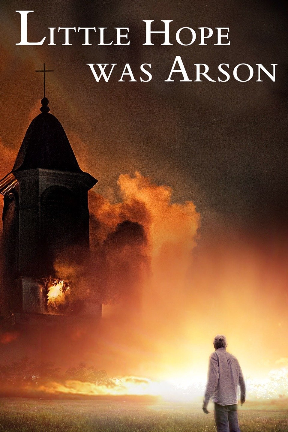 Little Hope Was Arson - Movie Reviews