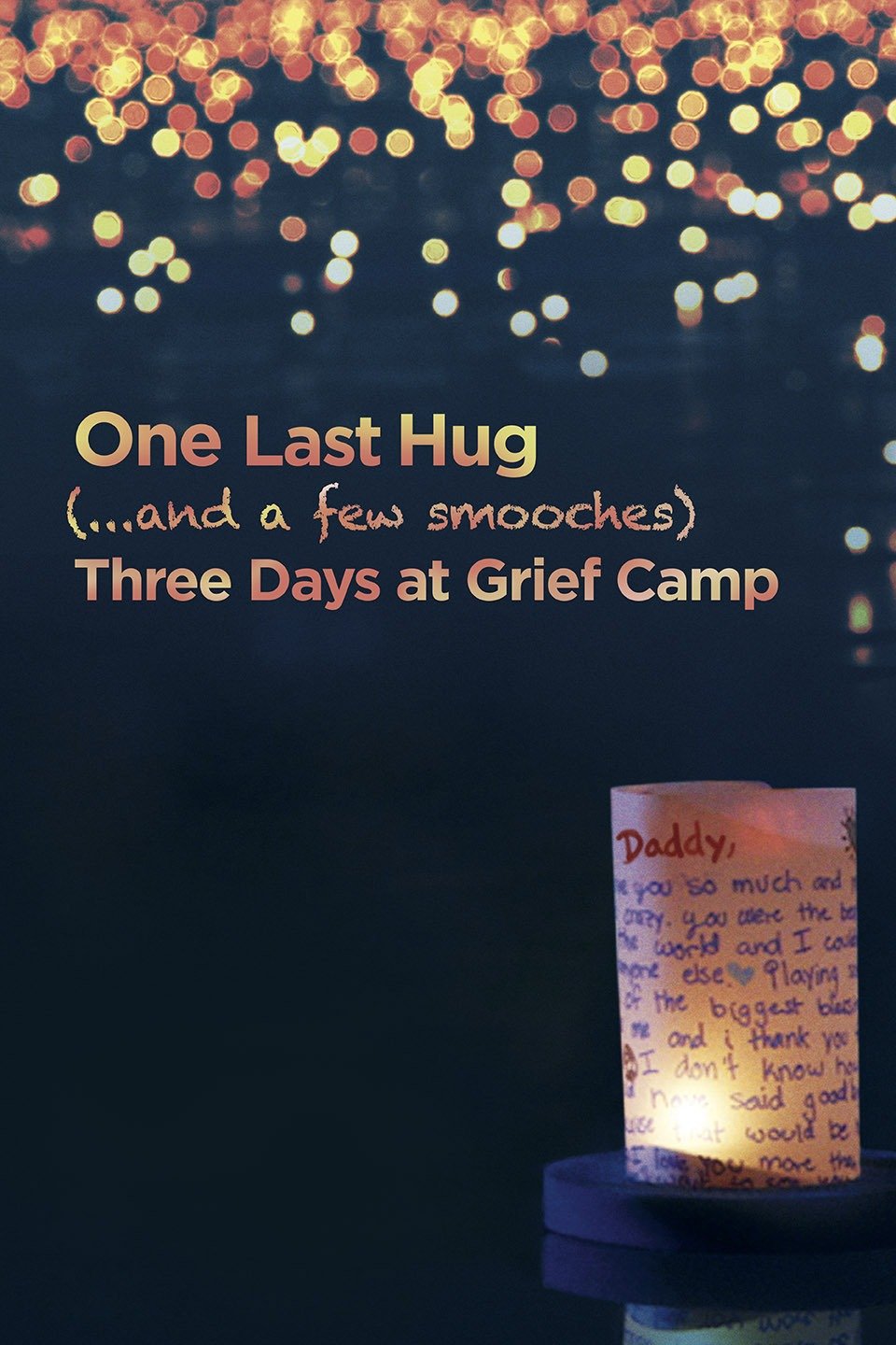 One Last Hug: Three Days at Grief Camp - Rotten Tomatoes