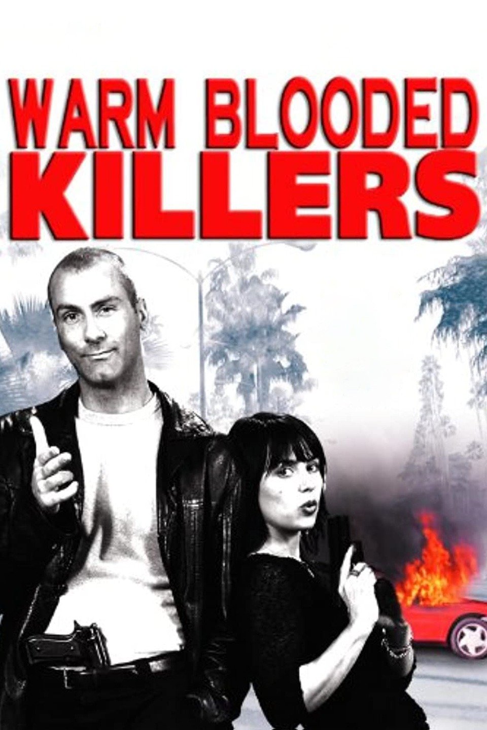 Warm Blooded Killers - Rotten Tomatoes