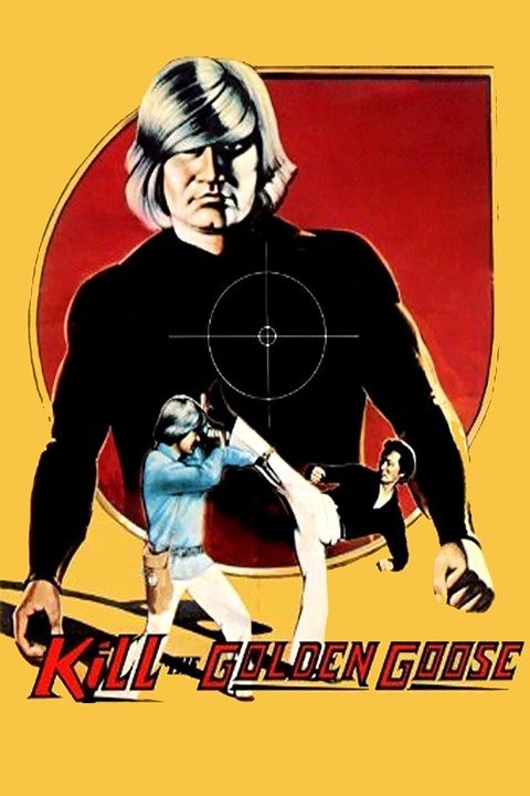 Kill the Golden Goose Pictures - Rotten Tomatoes