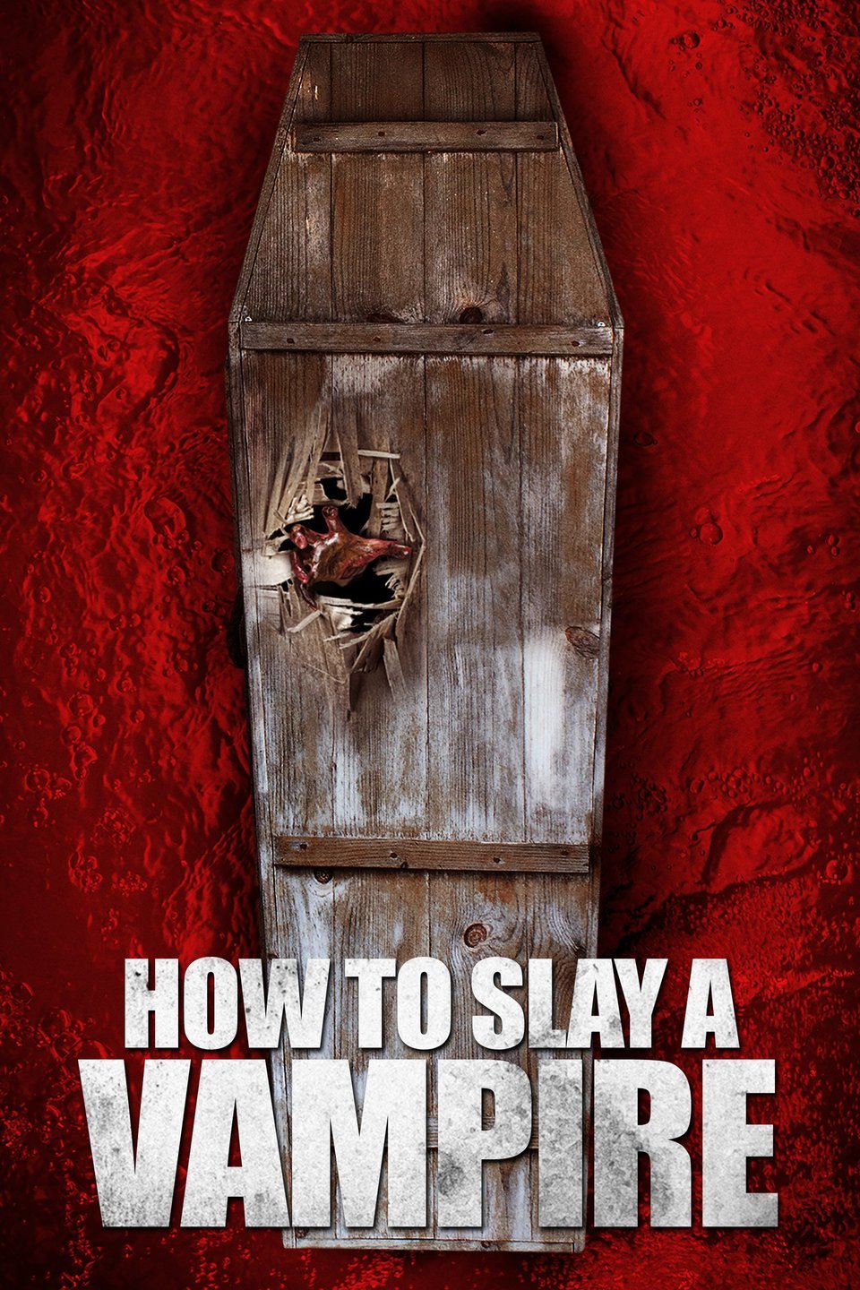 How to Slay a Vampire - Rotten Tomatoes