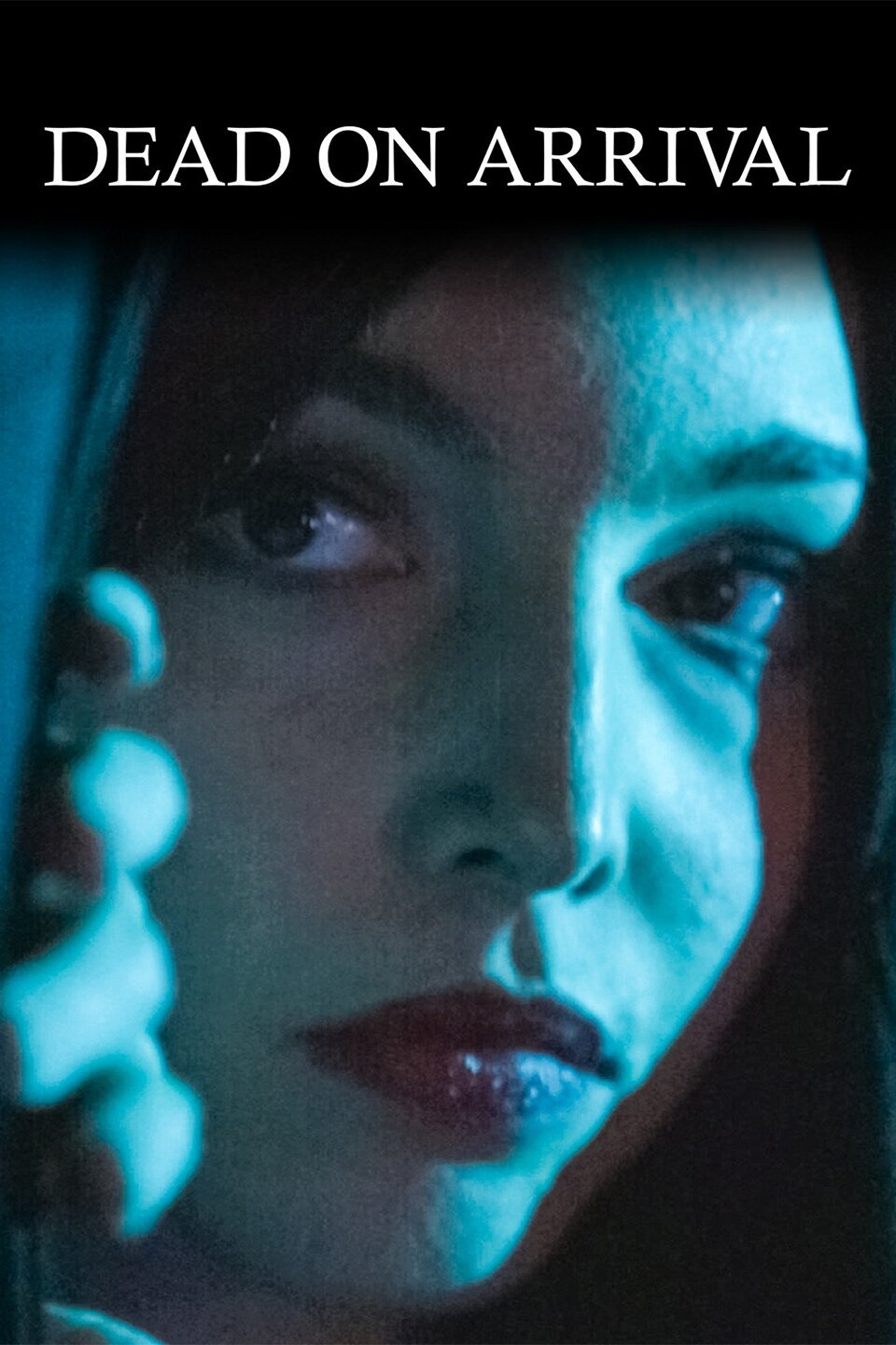 Dead on Arrival - Rotten Tomatoes