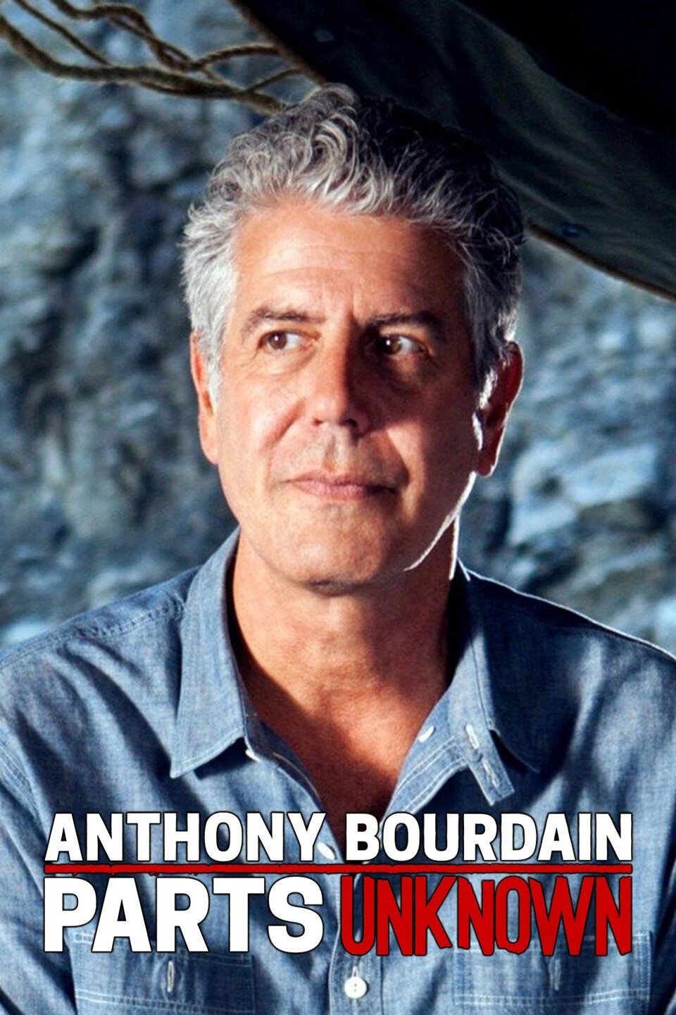 Anthony Bourdain: Parts Unknown - Rotten Tomatoes