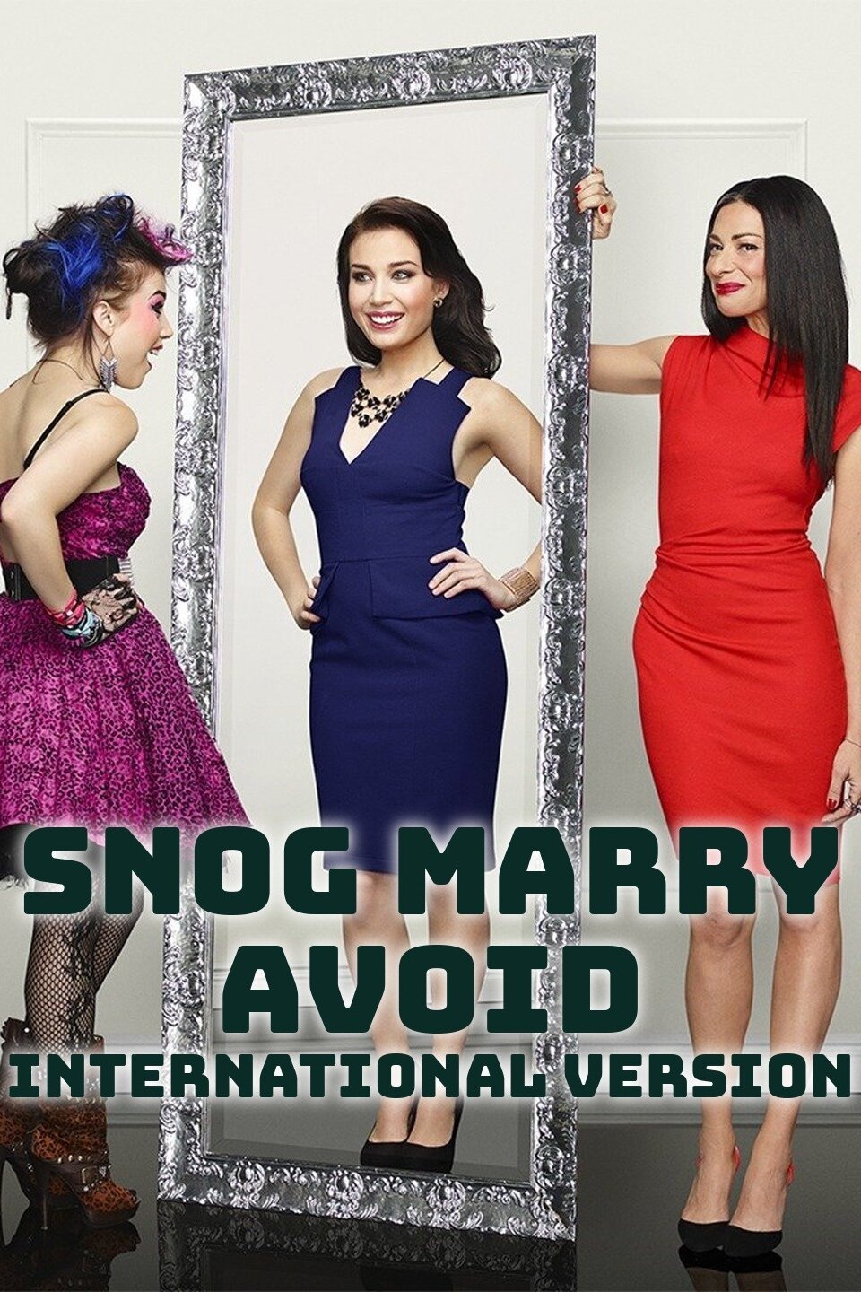Snog Marry Avoid: International Version - Rotten Tomatoes