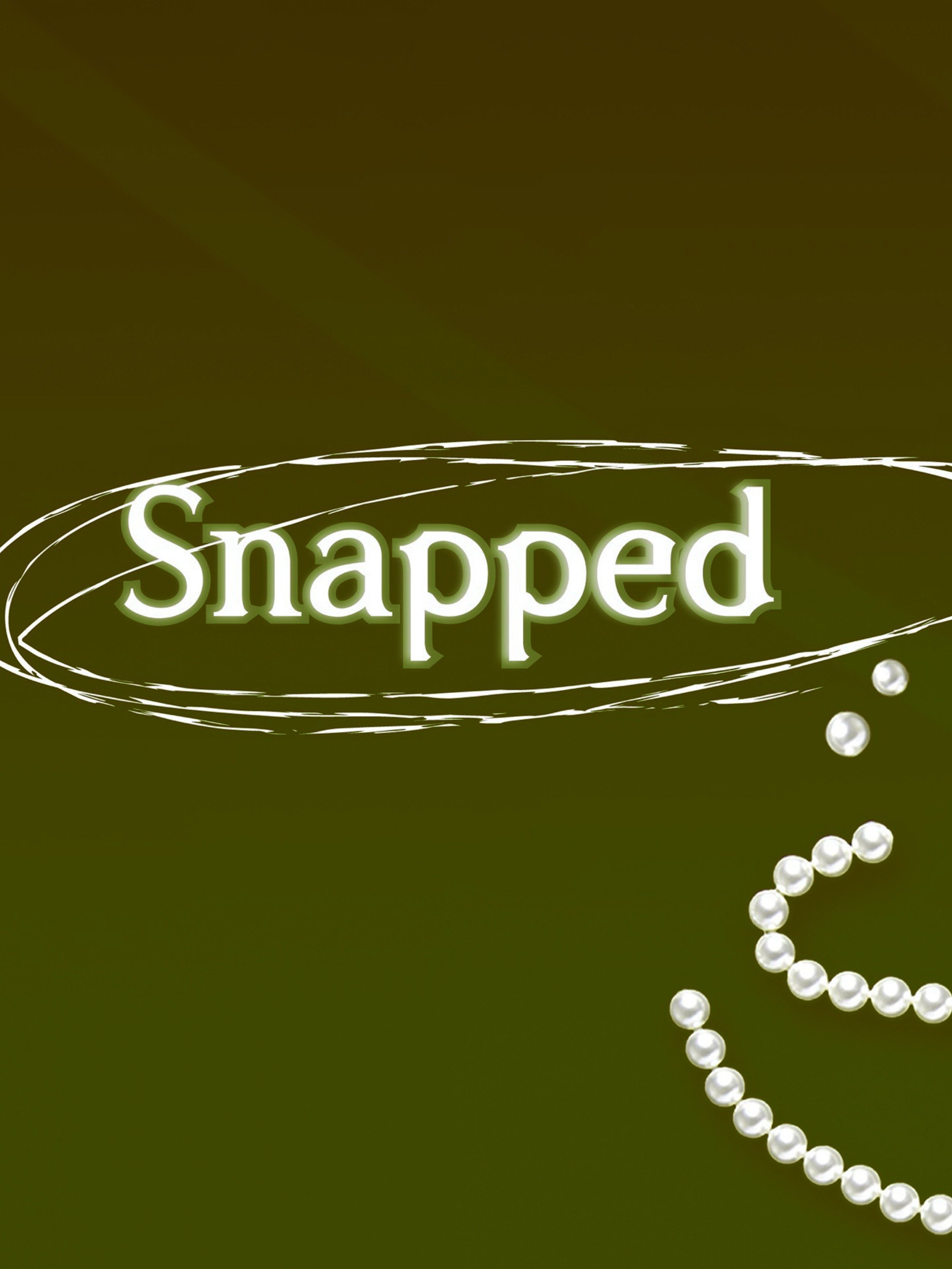 Snapped - Rotten Tomatoes