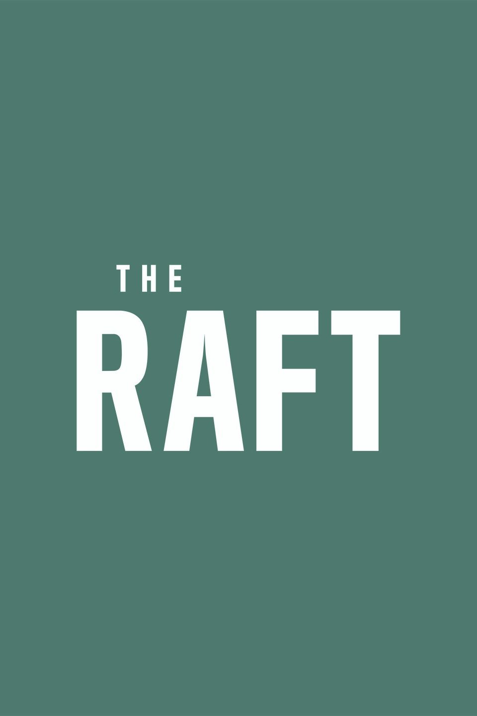 The Raft - Rotten Tomatoes