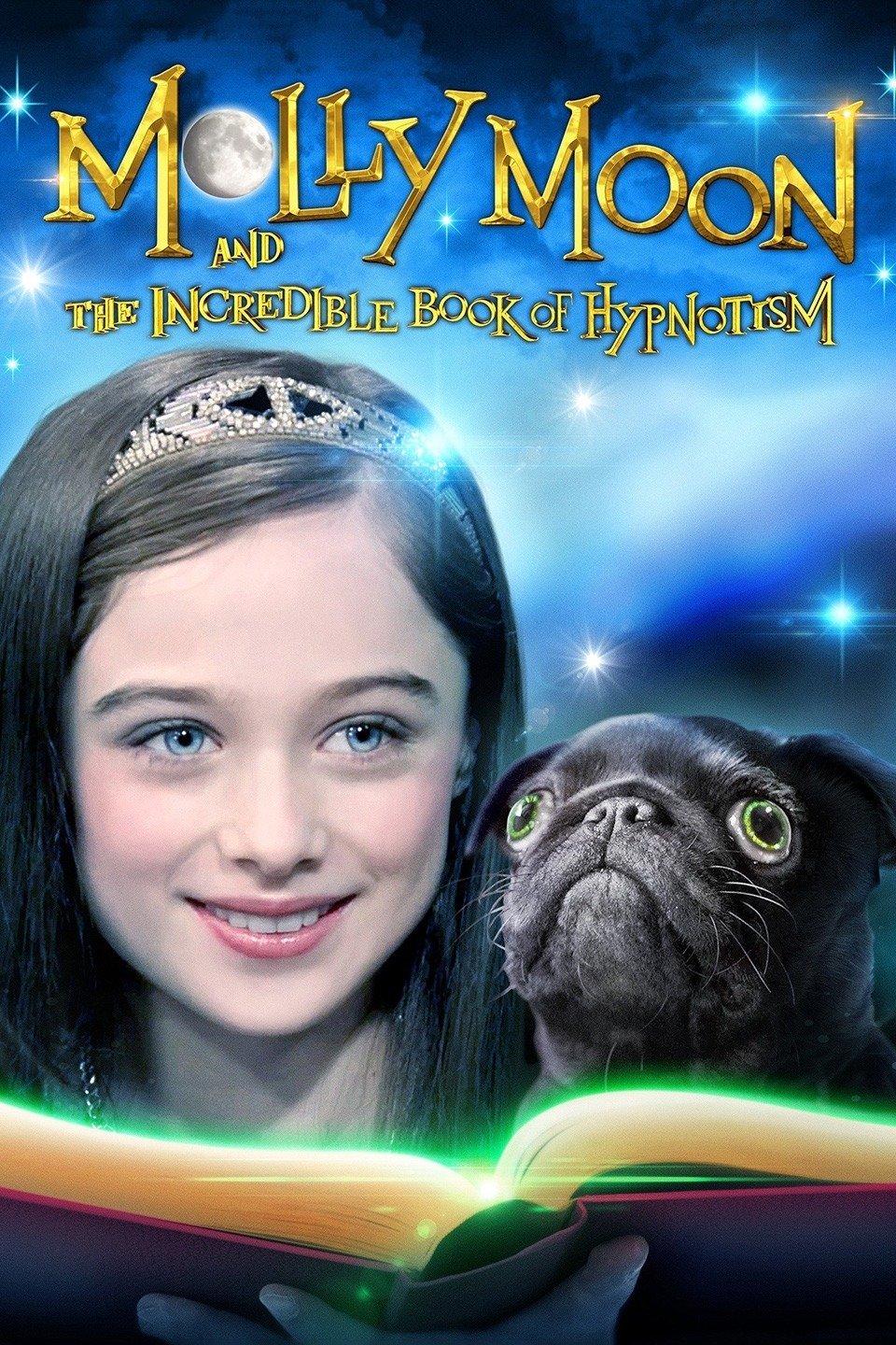 Molly Moon and the Incredible Book of Hypnotism - Rotten Tomatoes