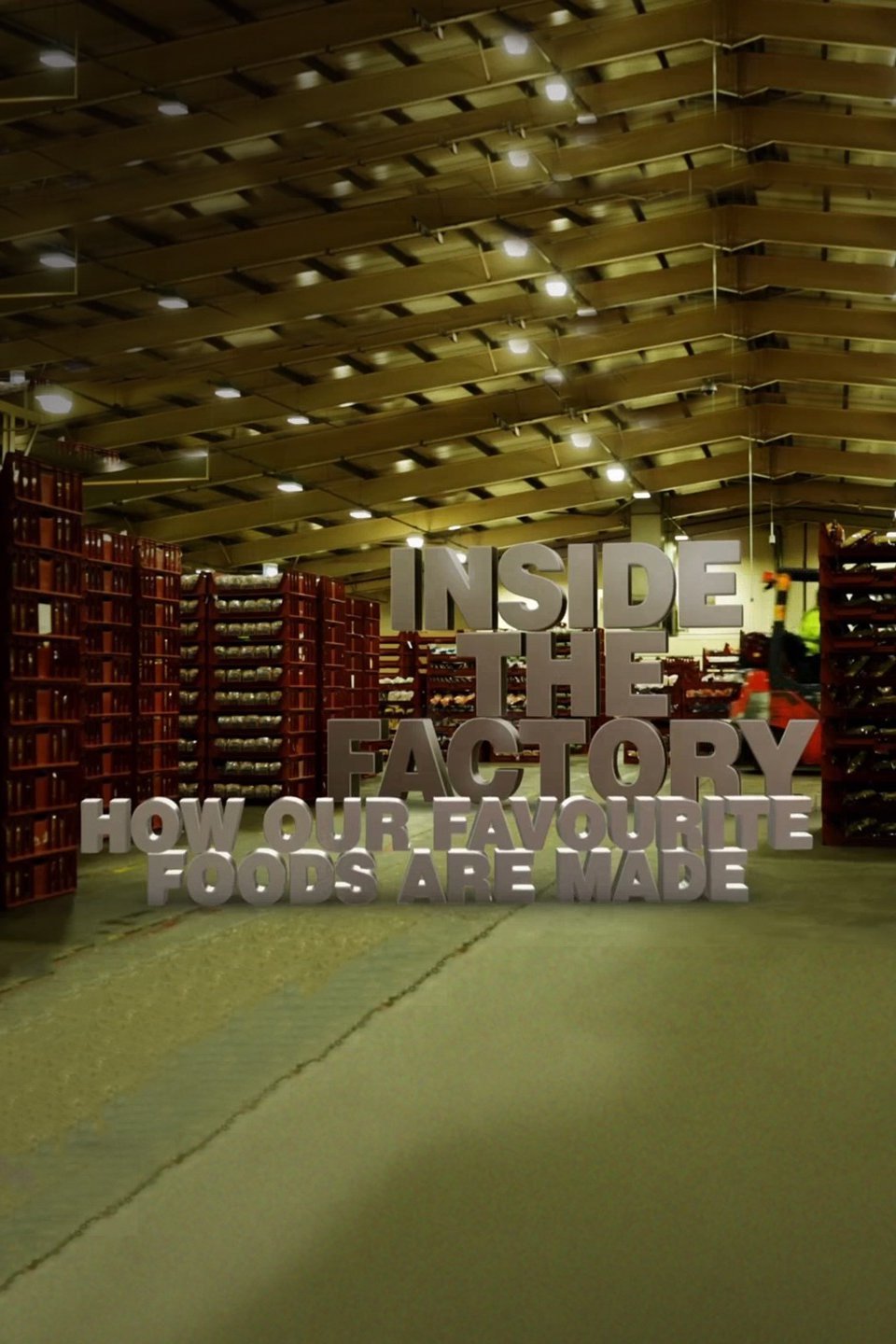 Inside the Factory: How our Favourite Foods are Made - Rotten Tomatoes