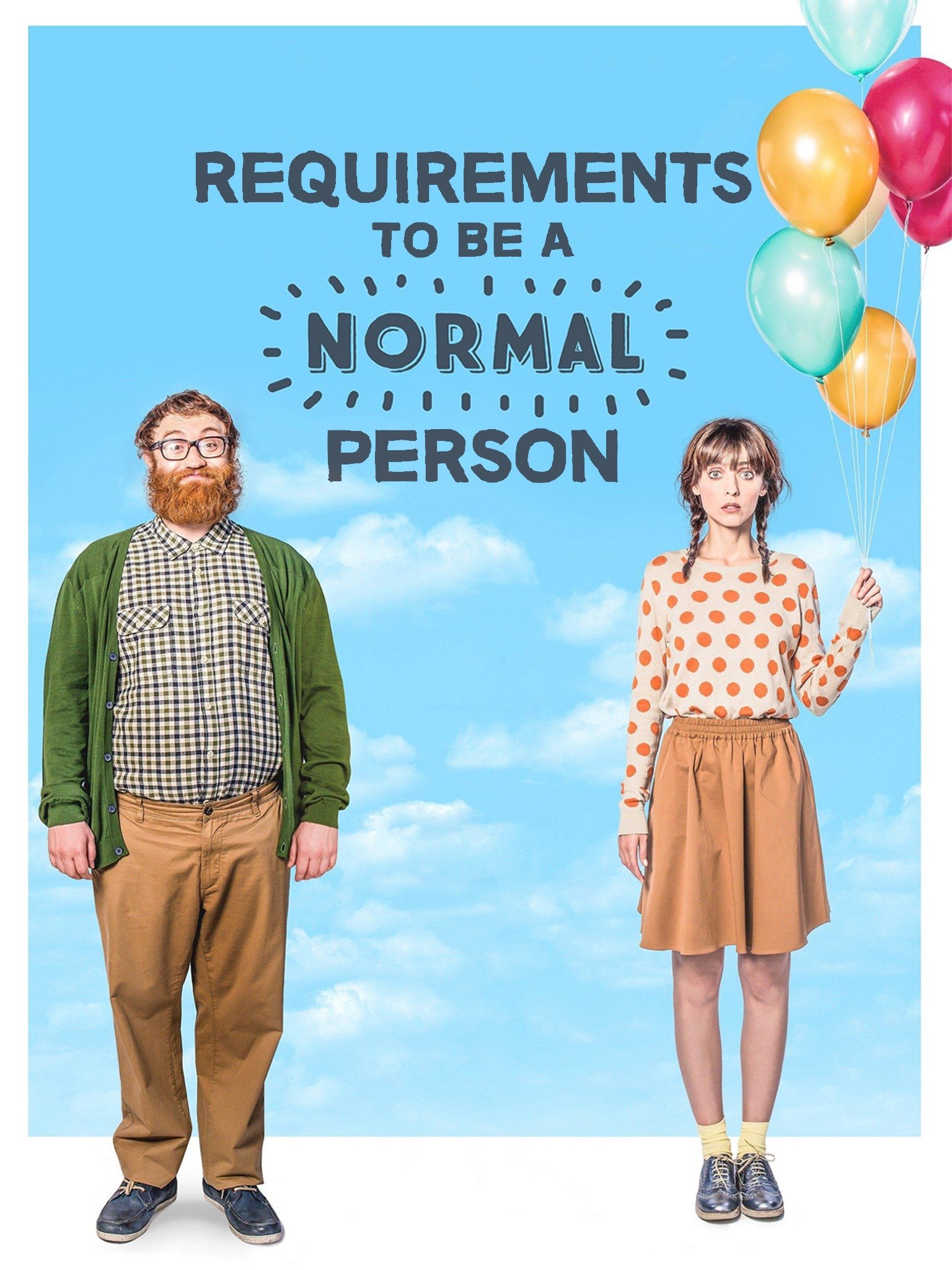 Requirements to Be a Normal Person Pictures - Rotten Tomatoes