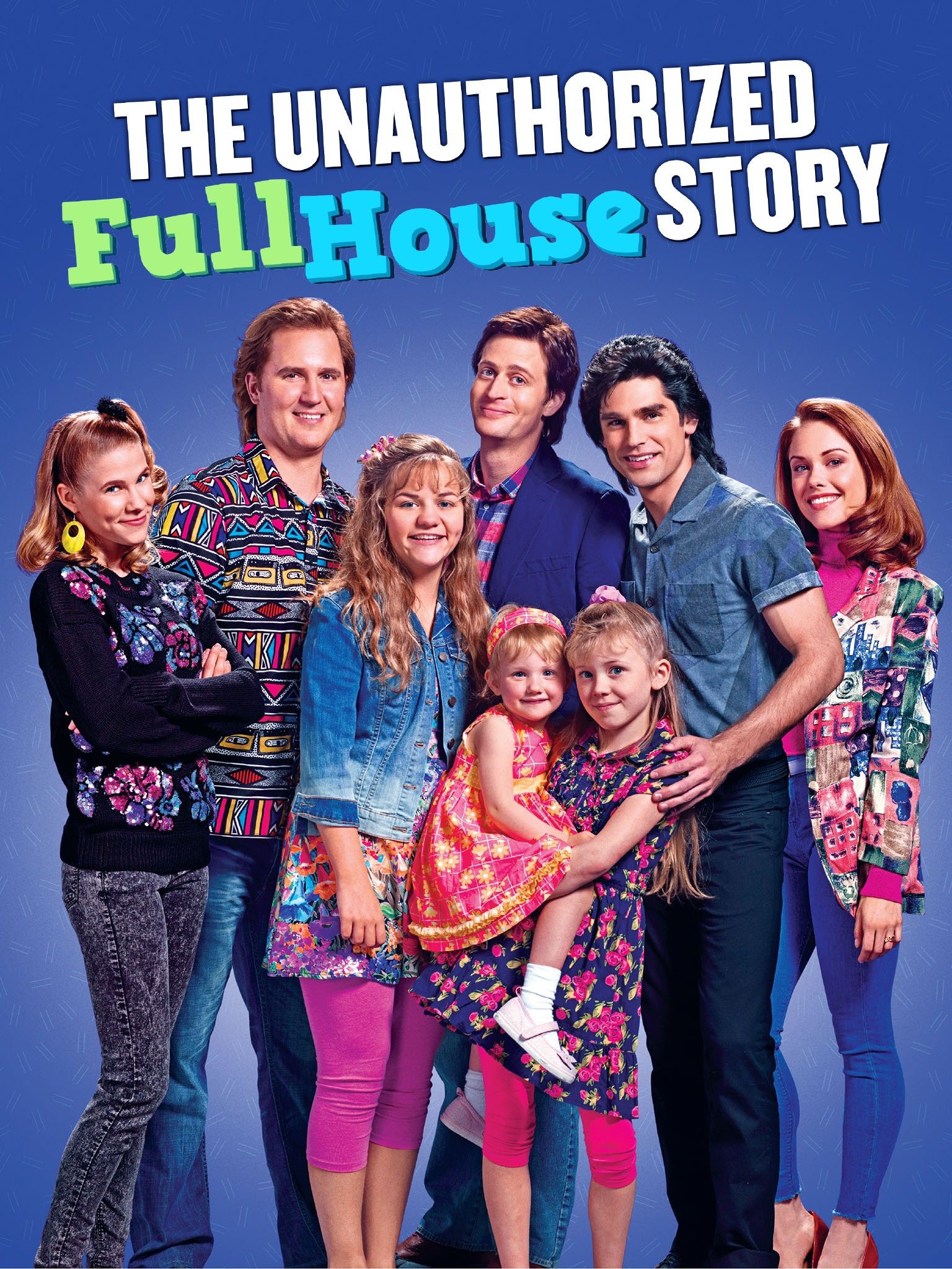 The Unauthorized Full House Story (2015) - Rotten Tomatoes