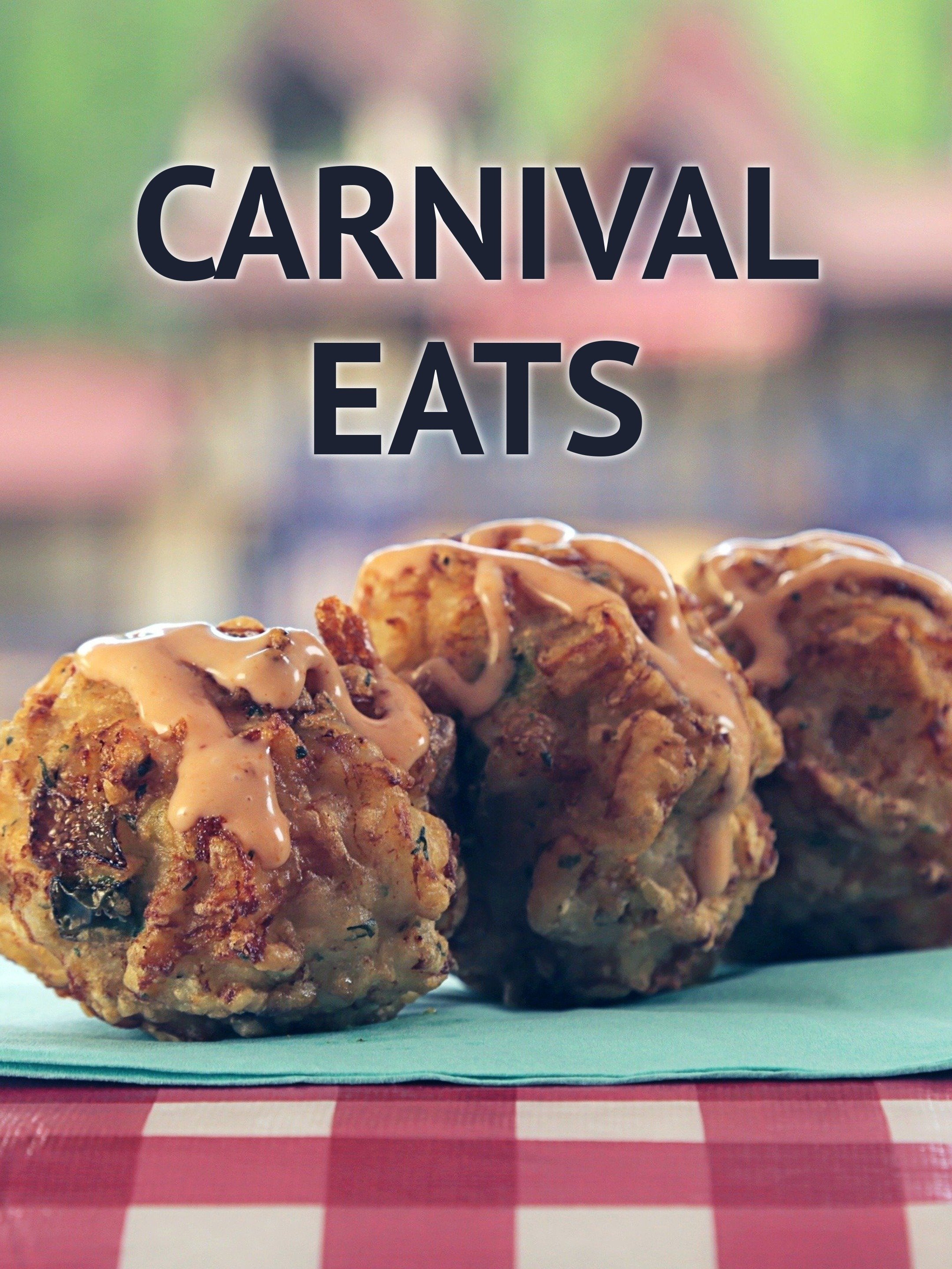 Carnival Eats - Rotten Tomatoes