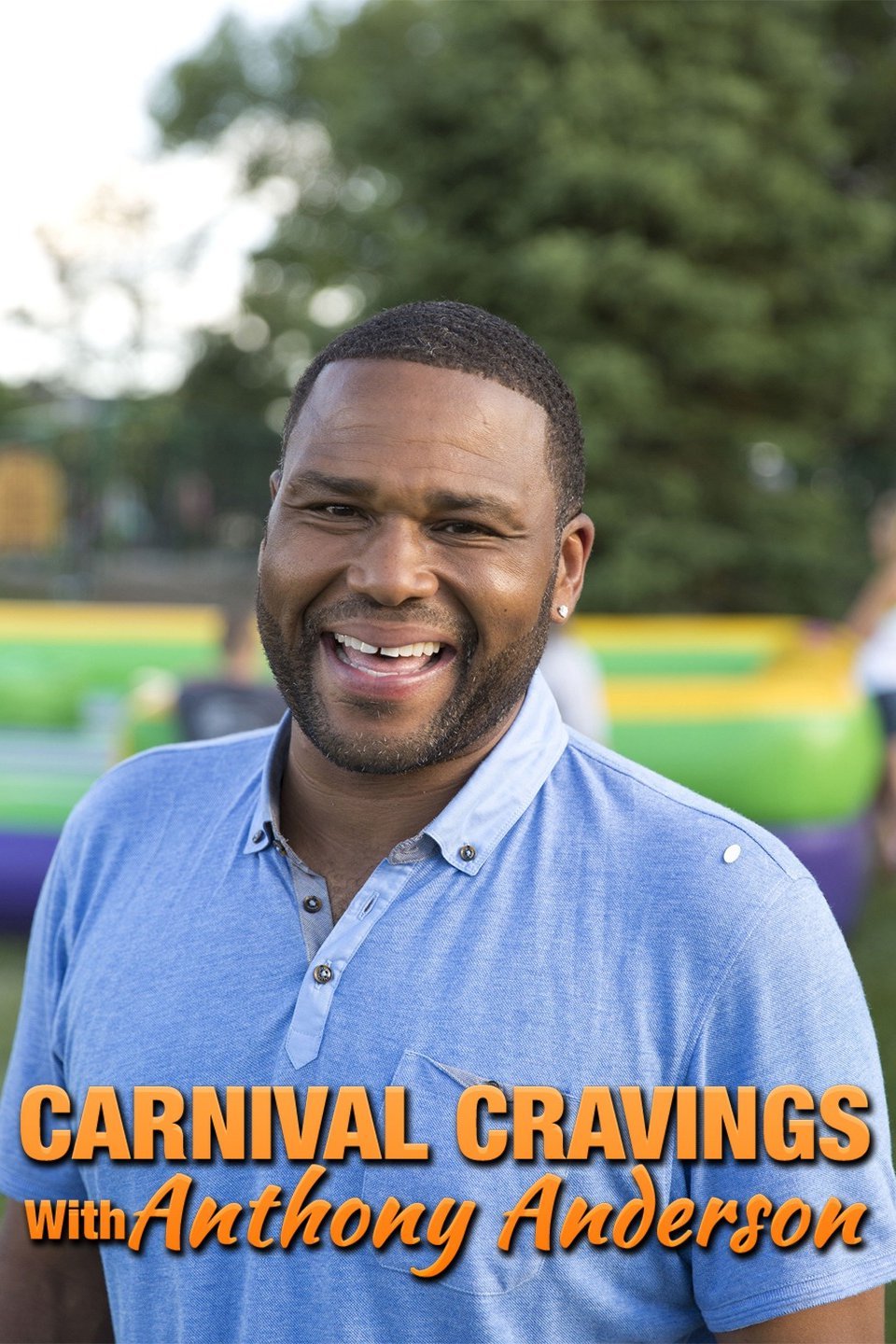 Carnival Cravings With Anthony Anderson - Rotten Tomatoes