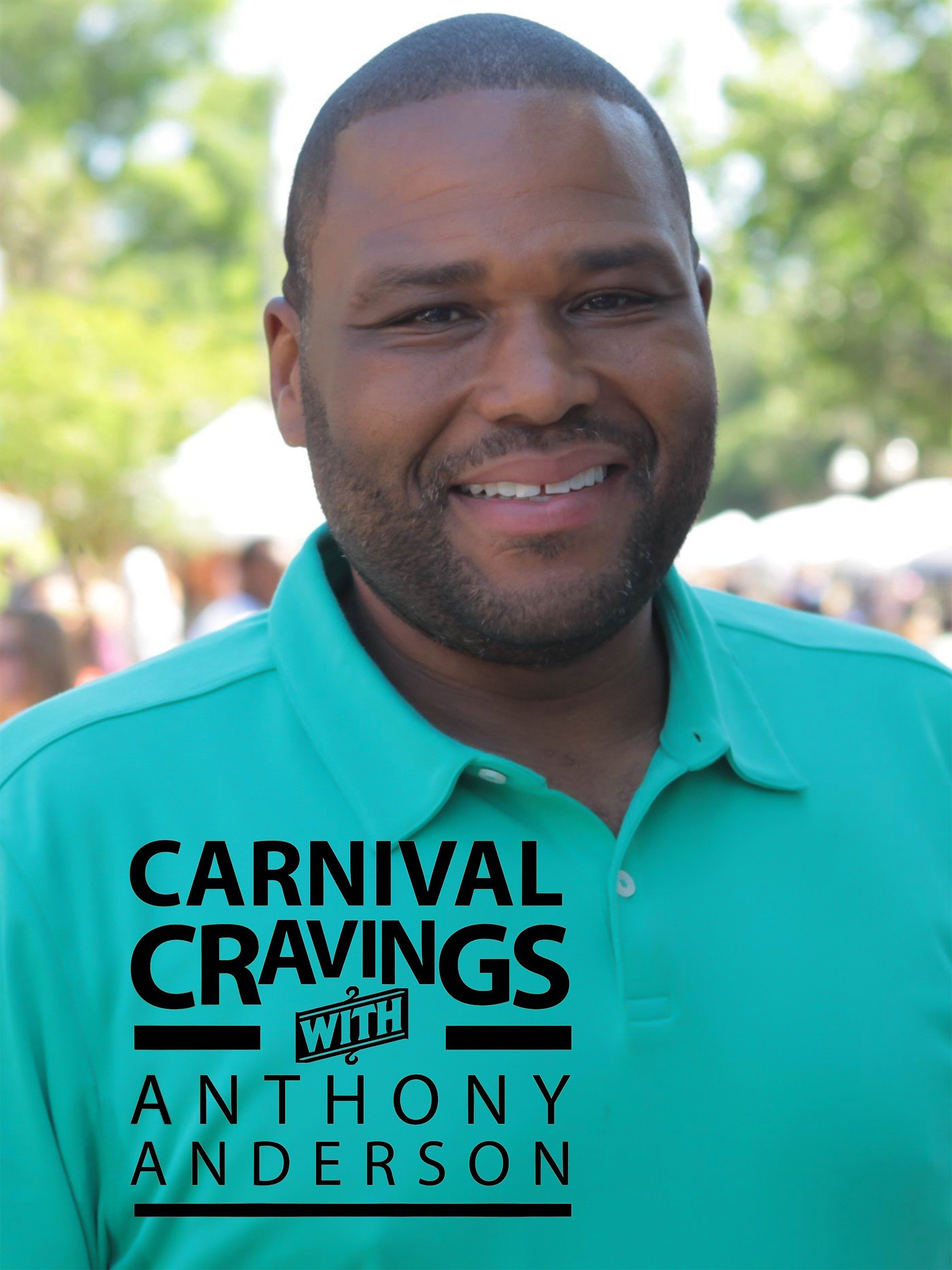 Carnival Cravings With Anthony Anderson - Rotten Tomatoes