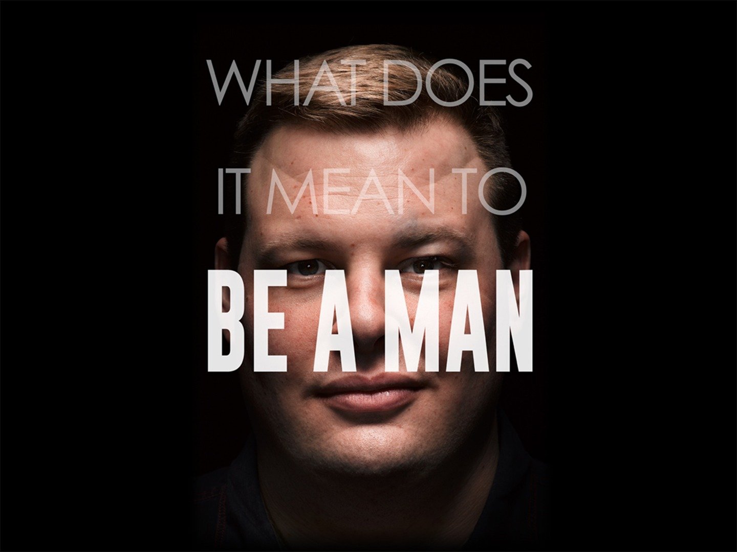Be a Man Pictures - Rotten Tomatoes