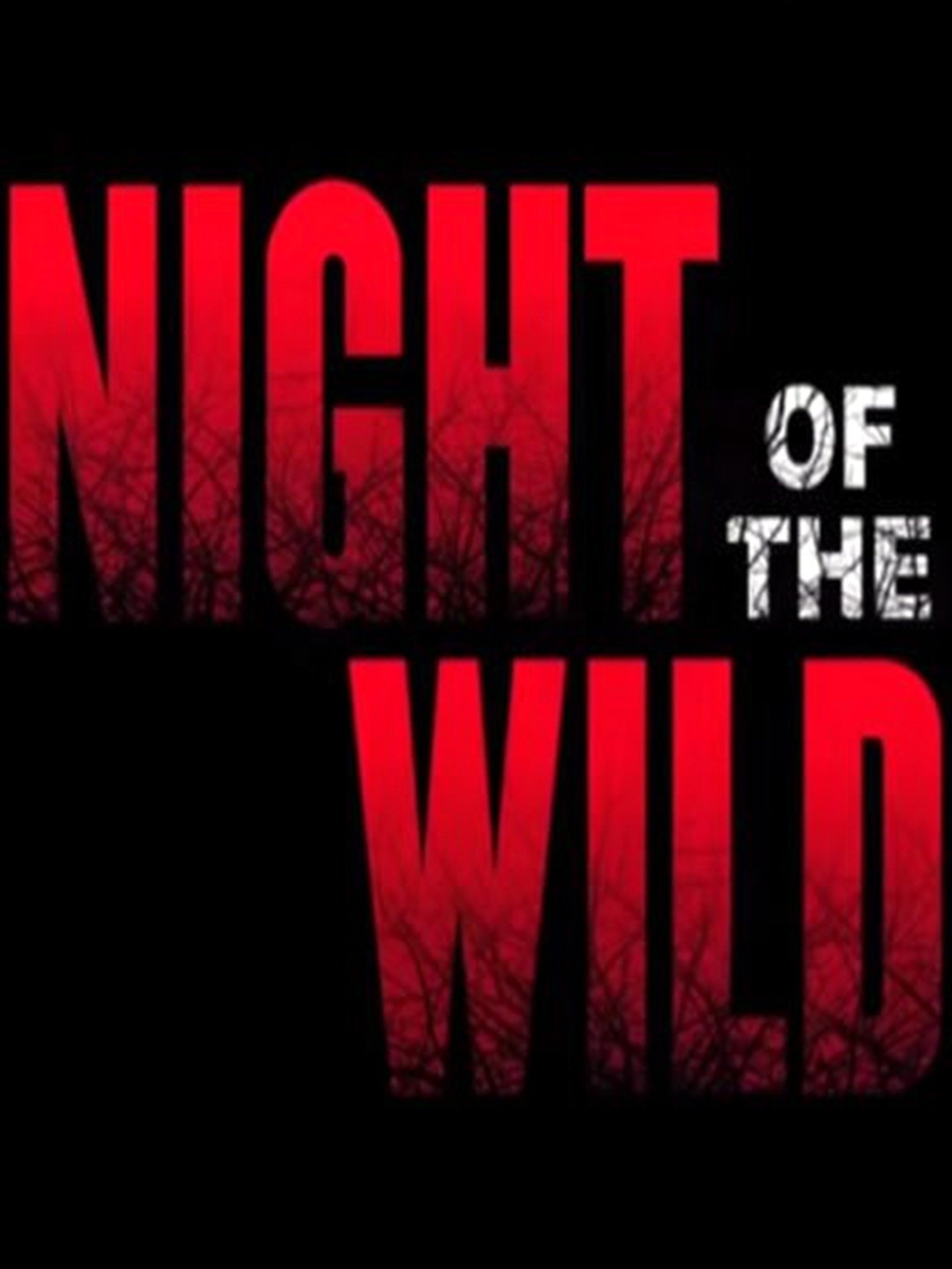 Night of the Wild (2015) - Rotten Tomatoes