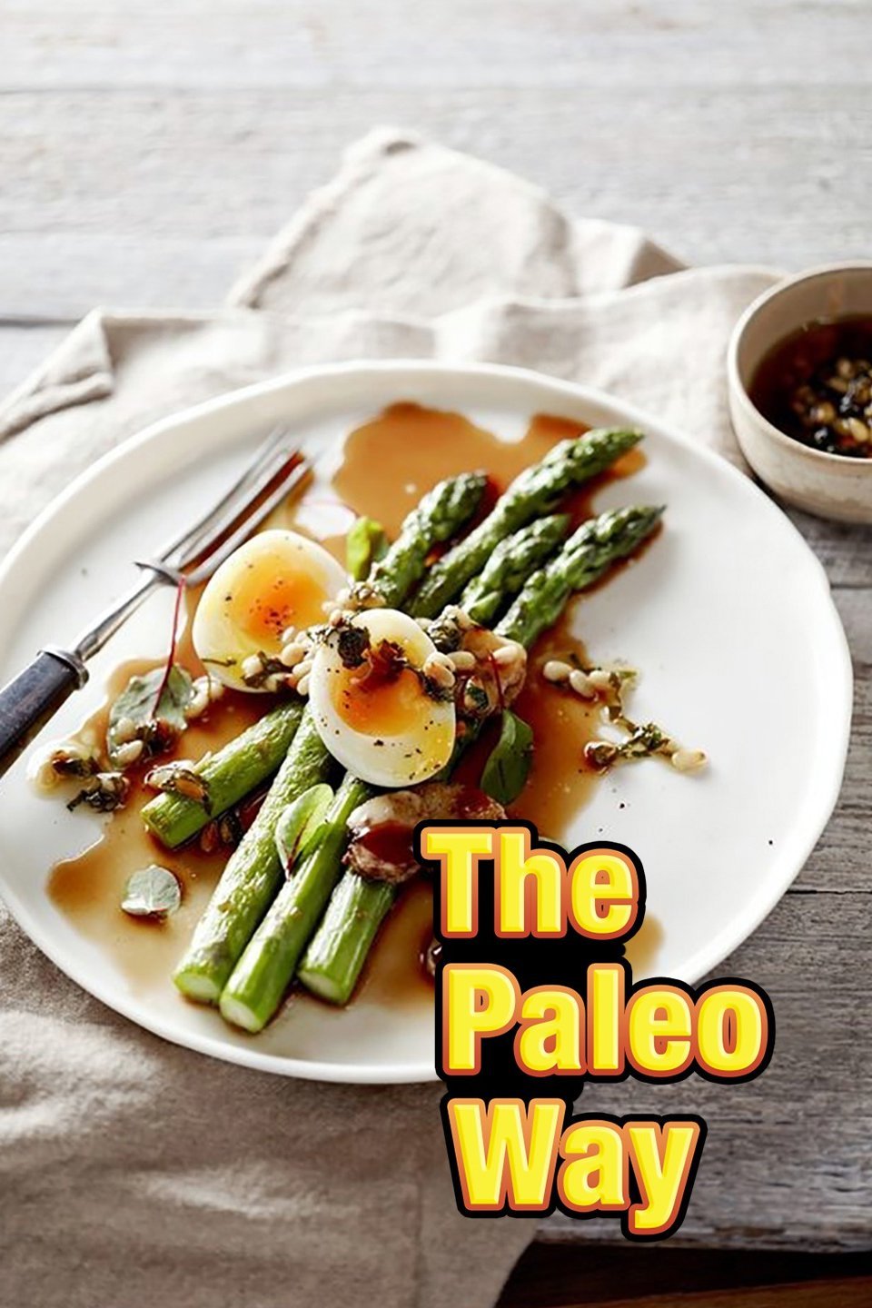 The Paleo Way - Rotten Tomatoes