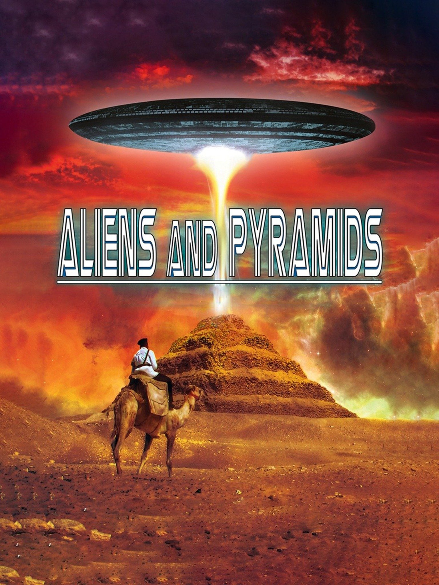 Aliens and Pyramids (2015) - Rotten Tomatoes