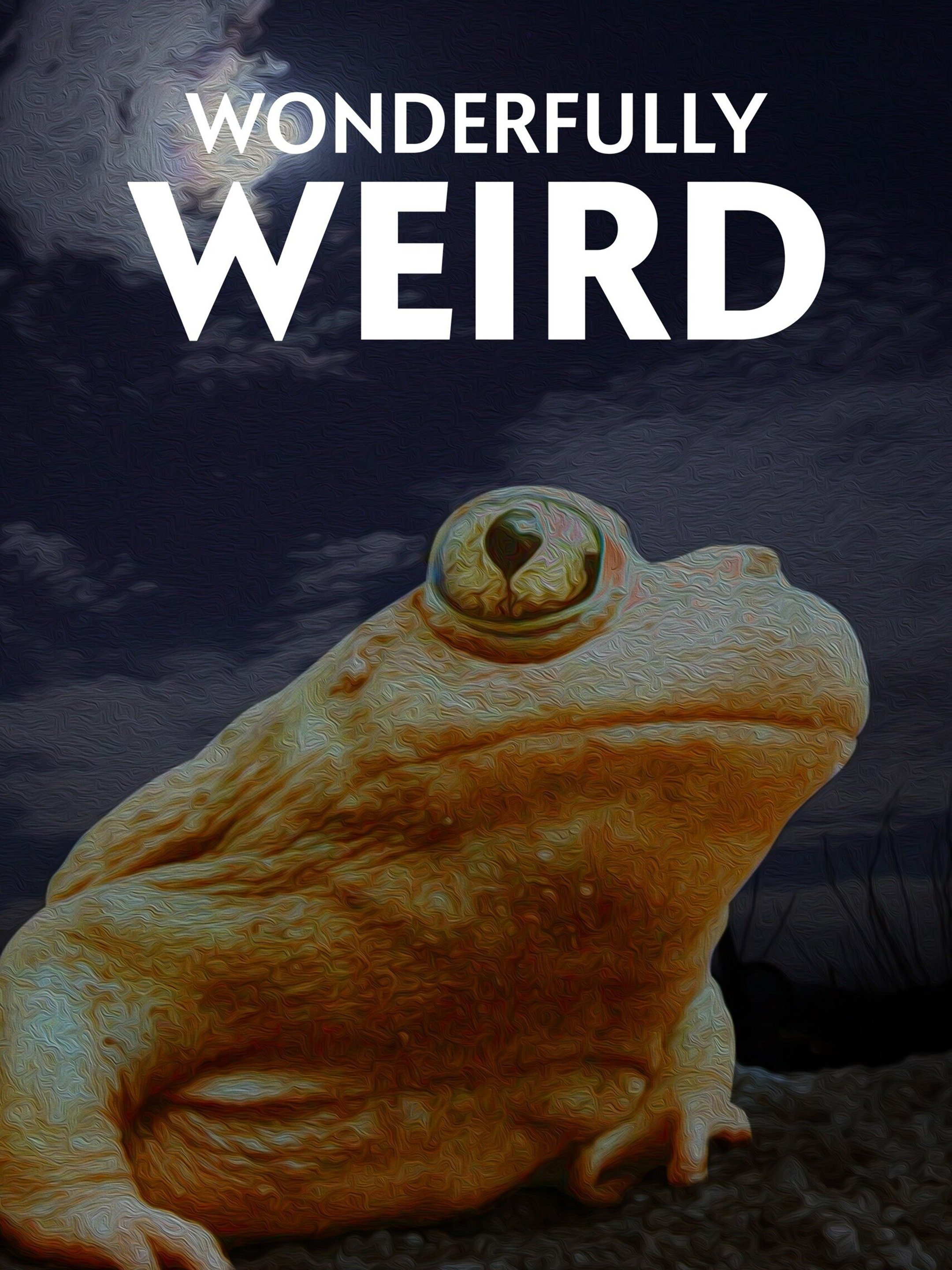 Wonderfully Weird - Rotten Tomatoes