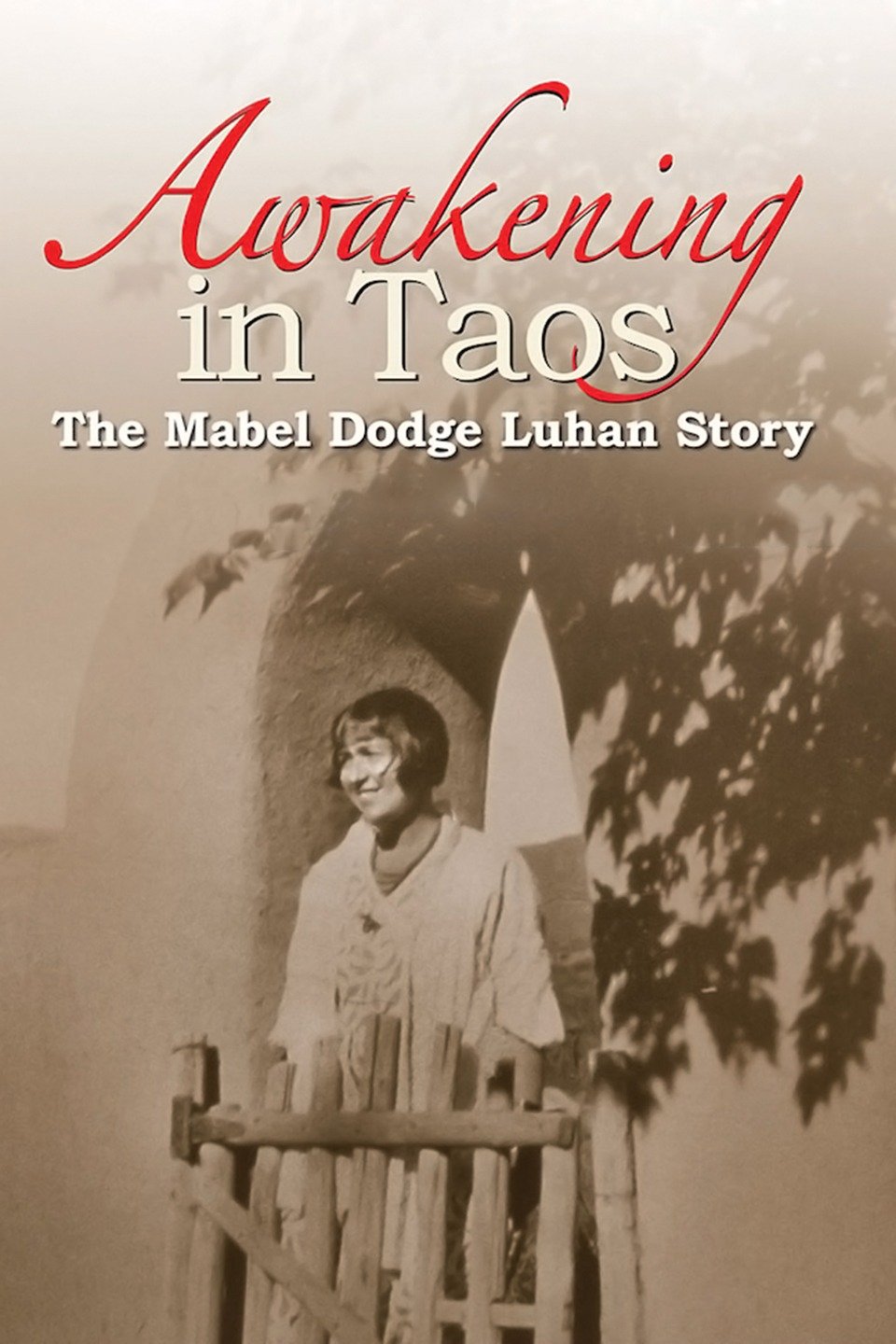 Awakening in Taos: The Mabel Dodge Luhan Story - Rotten Tomatoes
