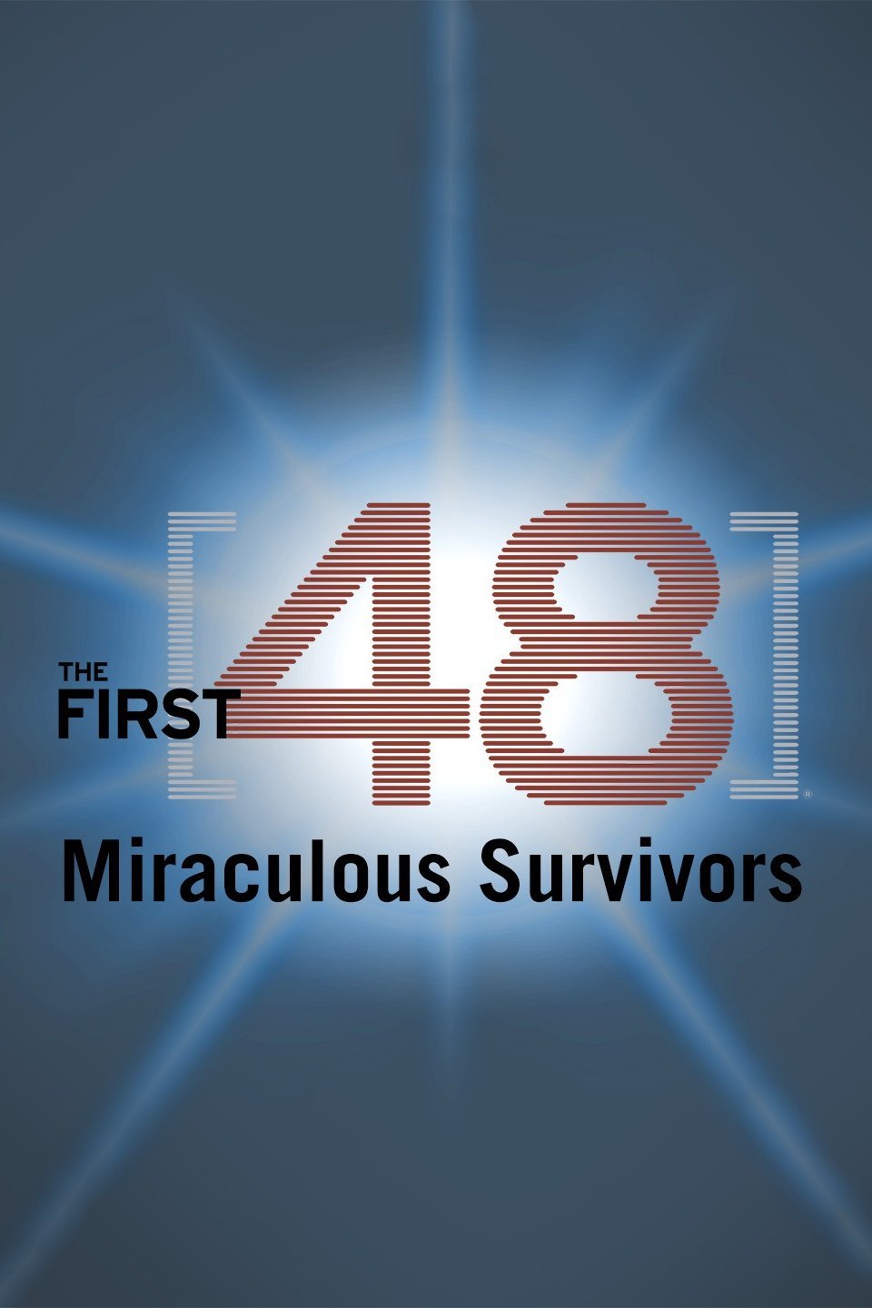 The First 48: Miraculous Survivors - Rotten Tomatoes