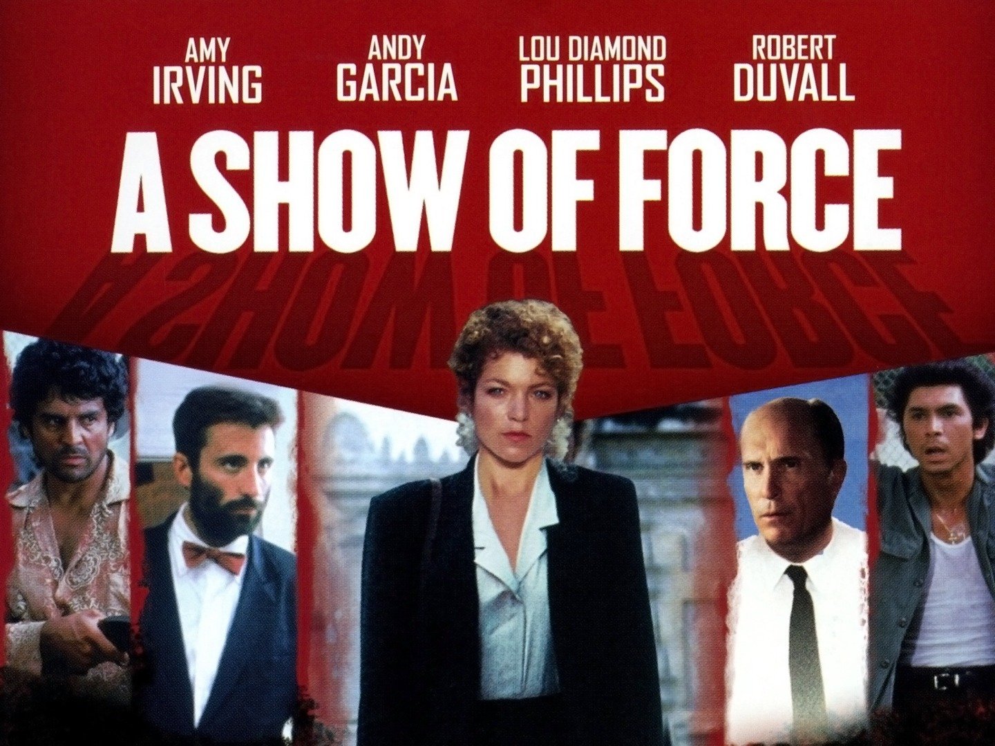 A Show of Force (1990) - Rotten Tomatoes