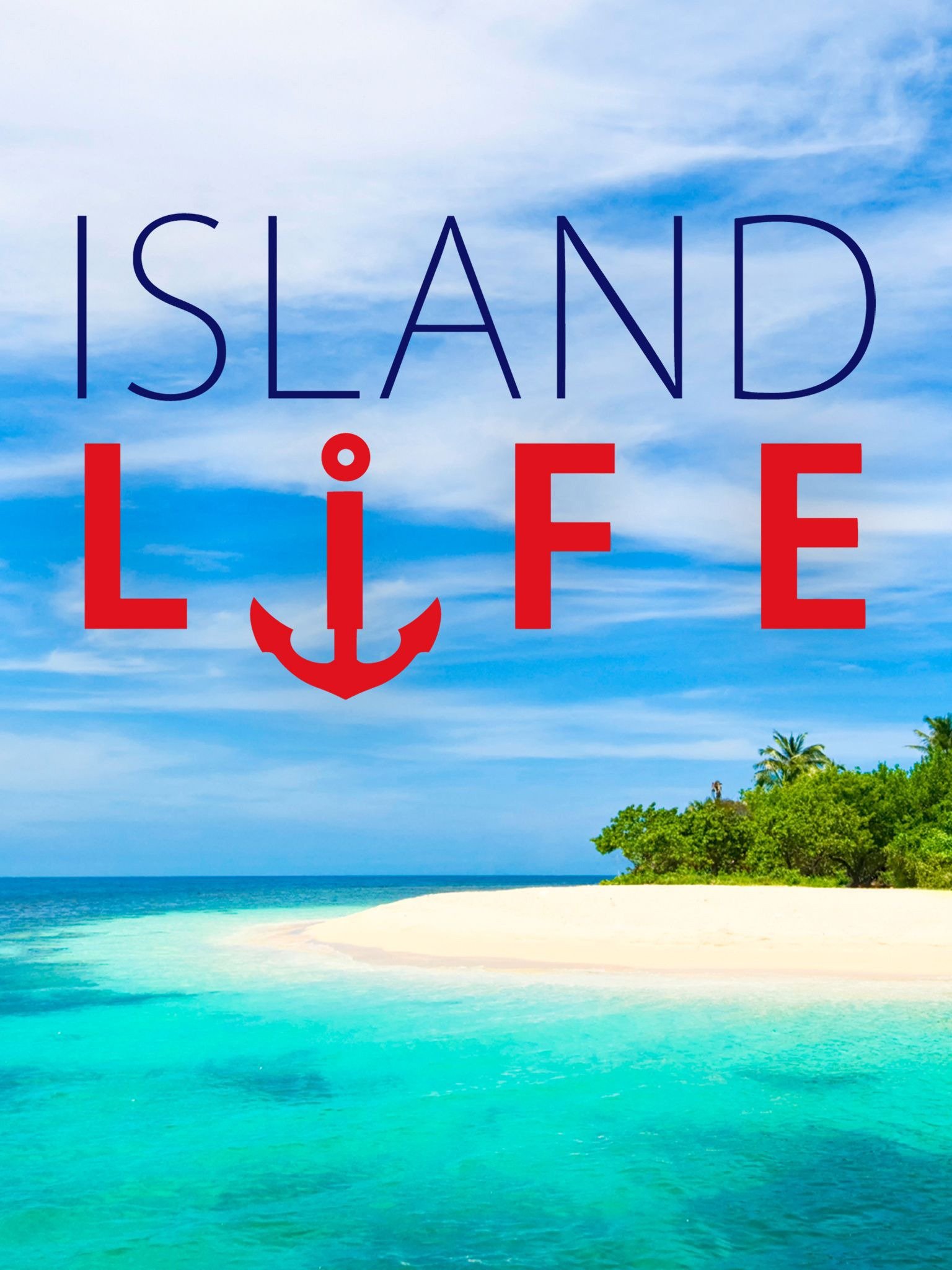 Island Life - Rotten Tomatoes