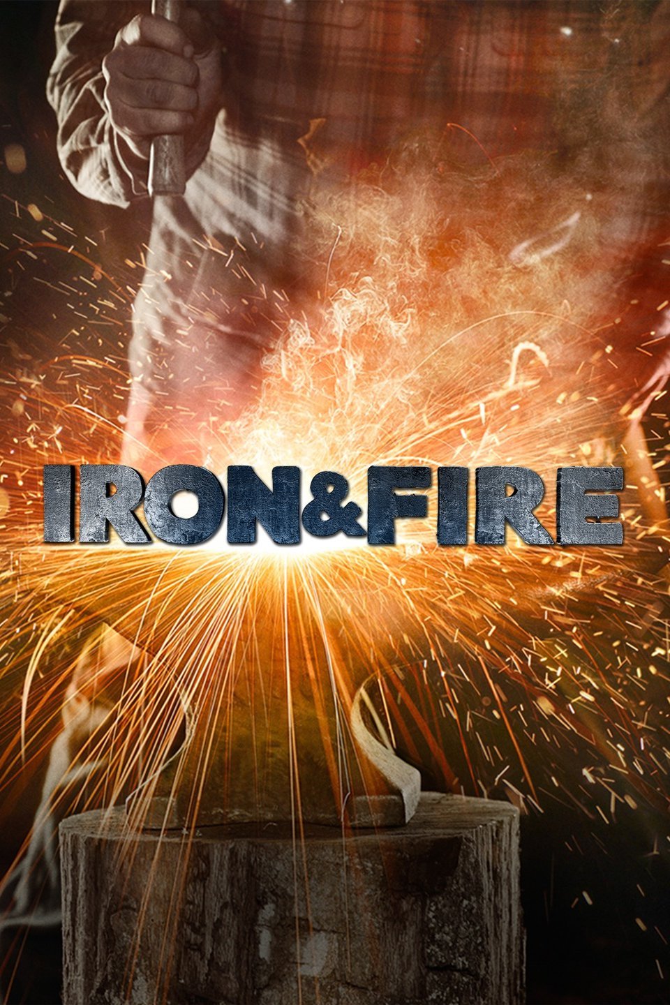 Iron & Fire - Rotten Tomatoes