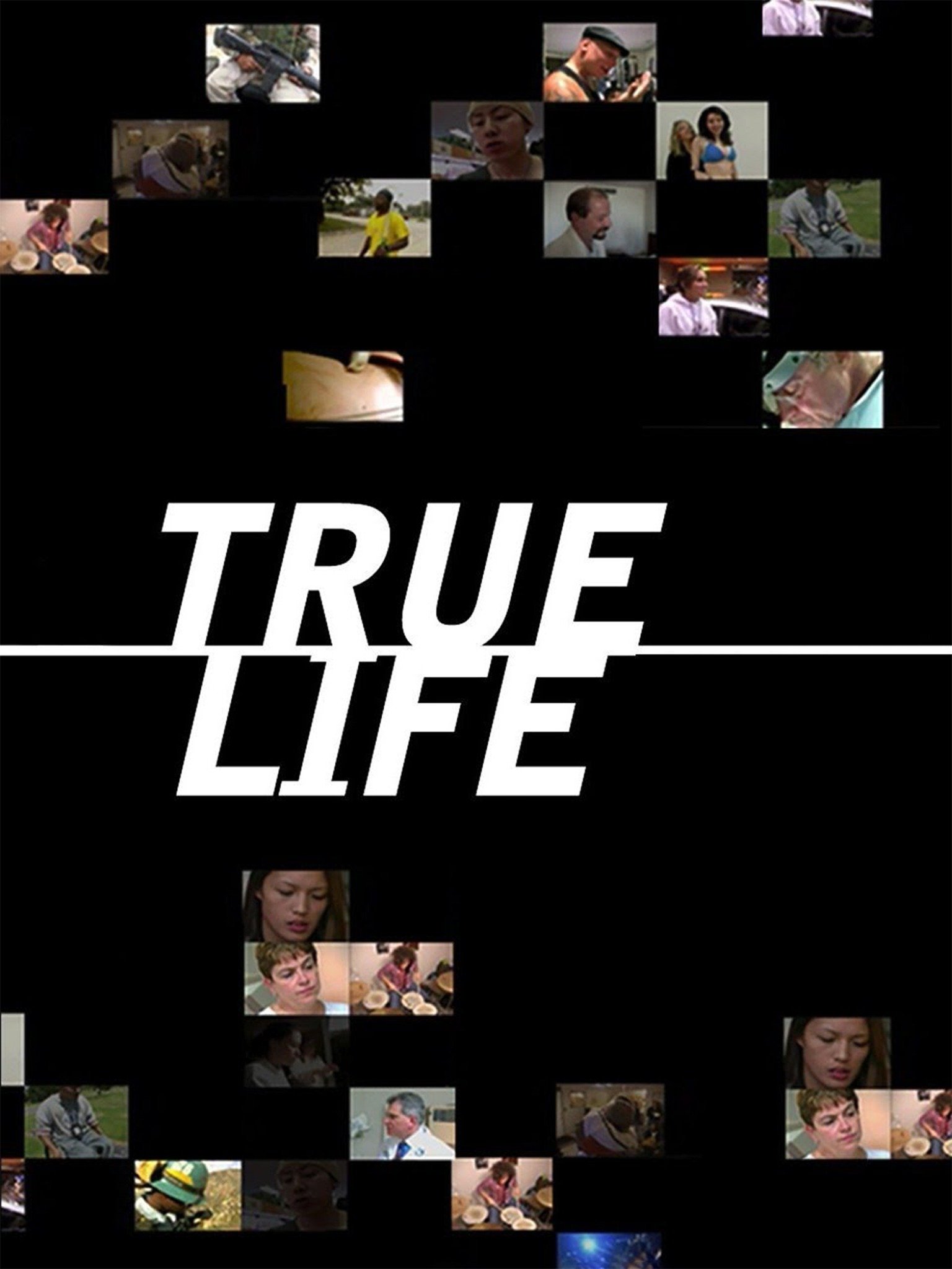 True Life - Rotten Tomatoes