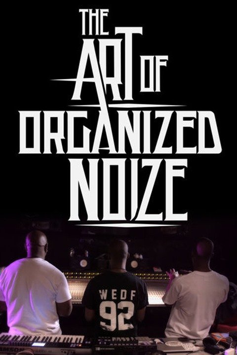 The Art of Organized Noize Pictures - Rotten Tomatoes