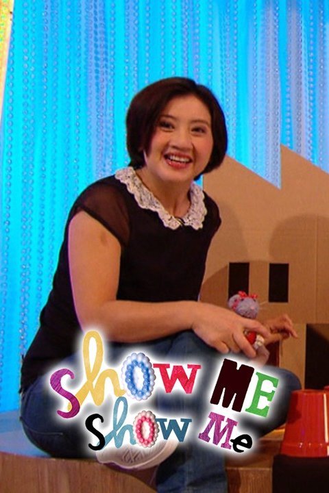 Show Me Show Me - Rotten Tomatoes