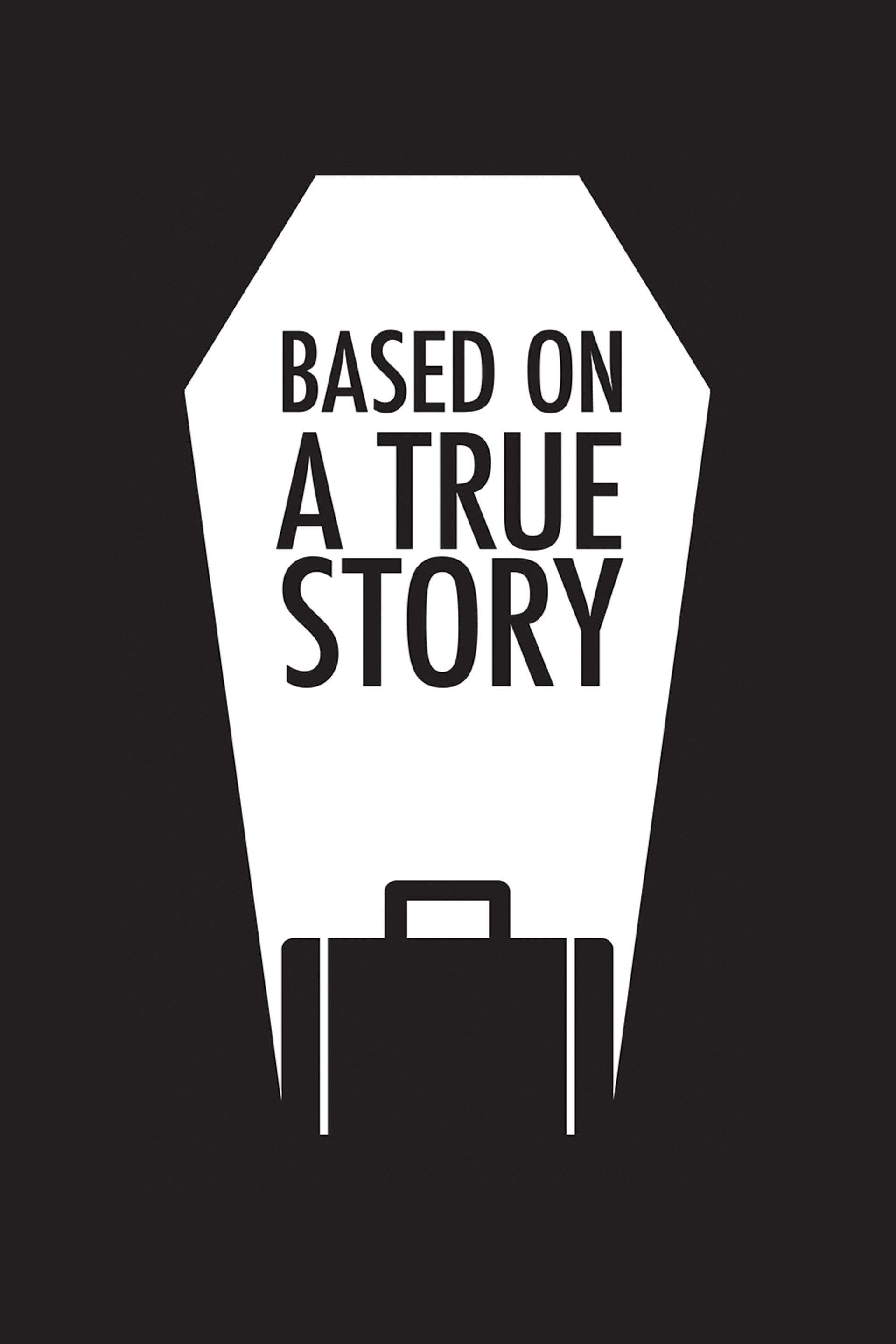 Based on a True Story - Rotten Tomatoes