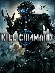 Kill Command Trailer 1 Trailers Videos Rotten Tomatoes Kill Command Trailer 1 Trailers Videos Rotten Tomatoes