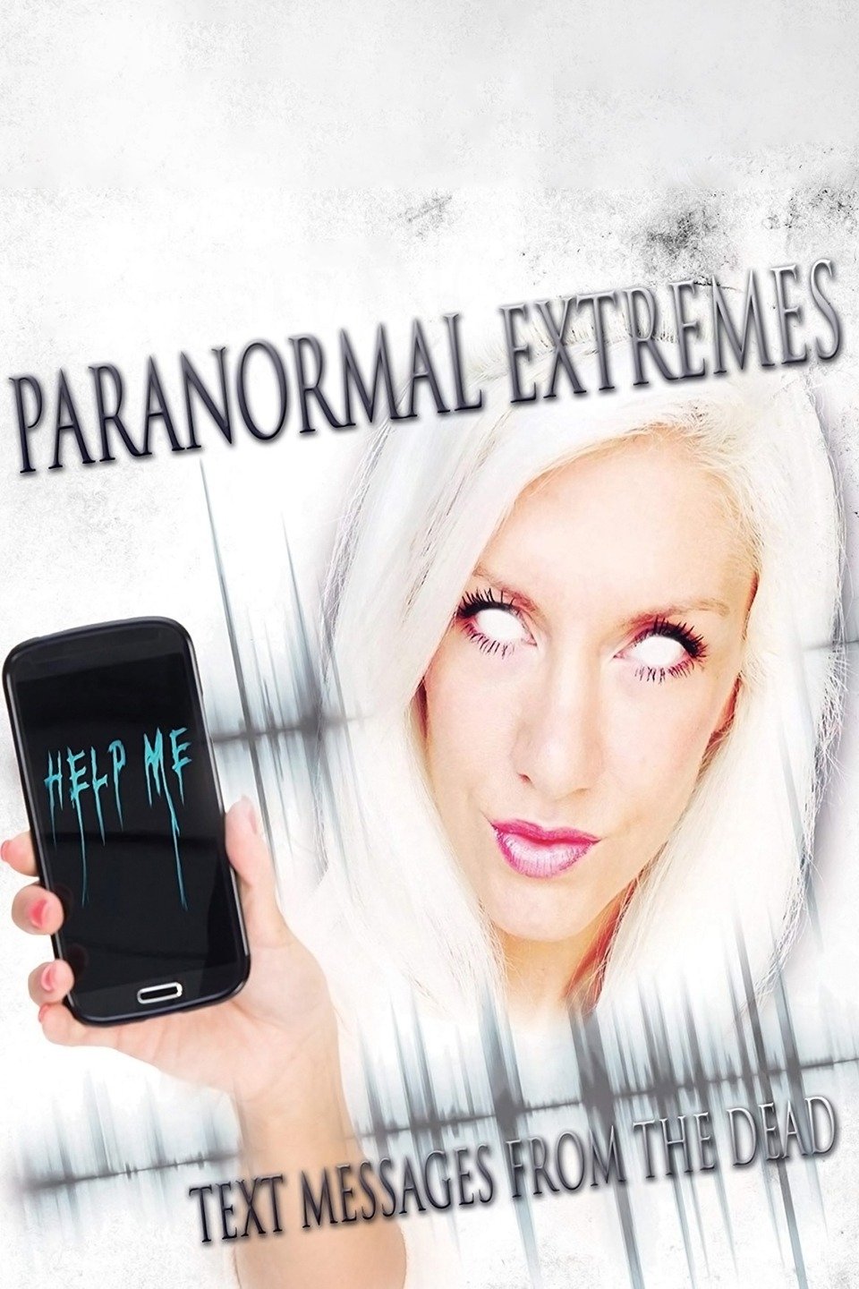 Paranormal Extremes: Text Messages From the Dead - Rotten Tomatoes