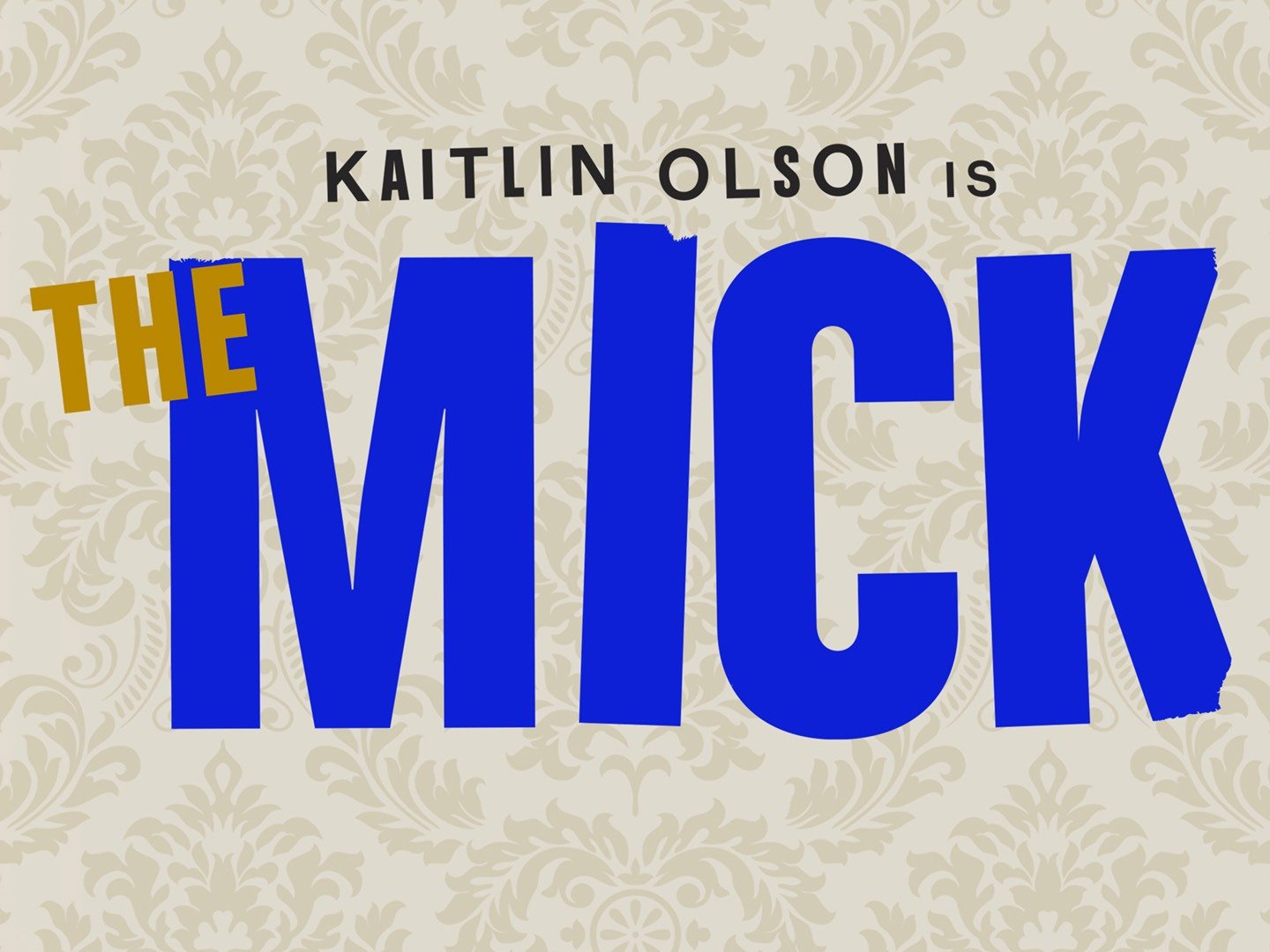 The Mick - Trailers & Videos - Rotten Tomatoes