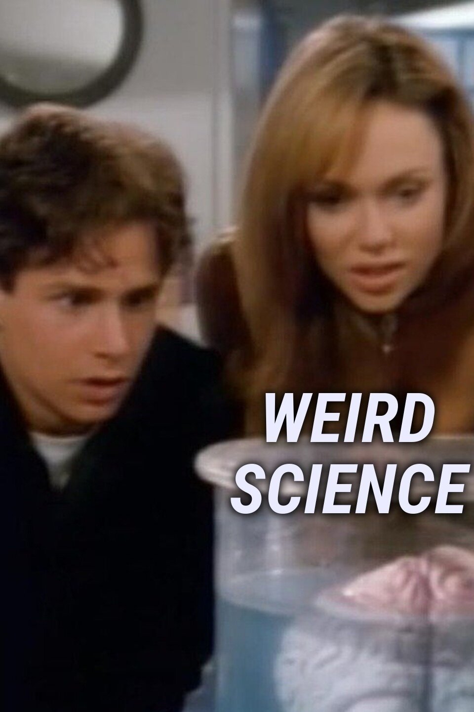 Weird Science - Rotten Tomatoes