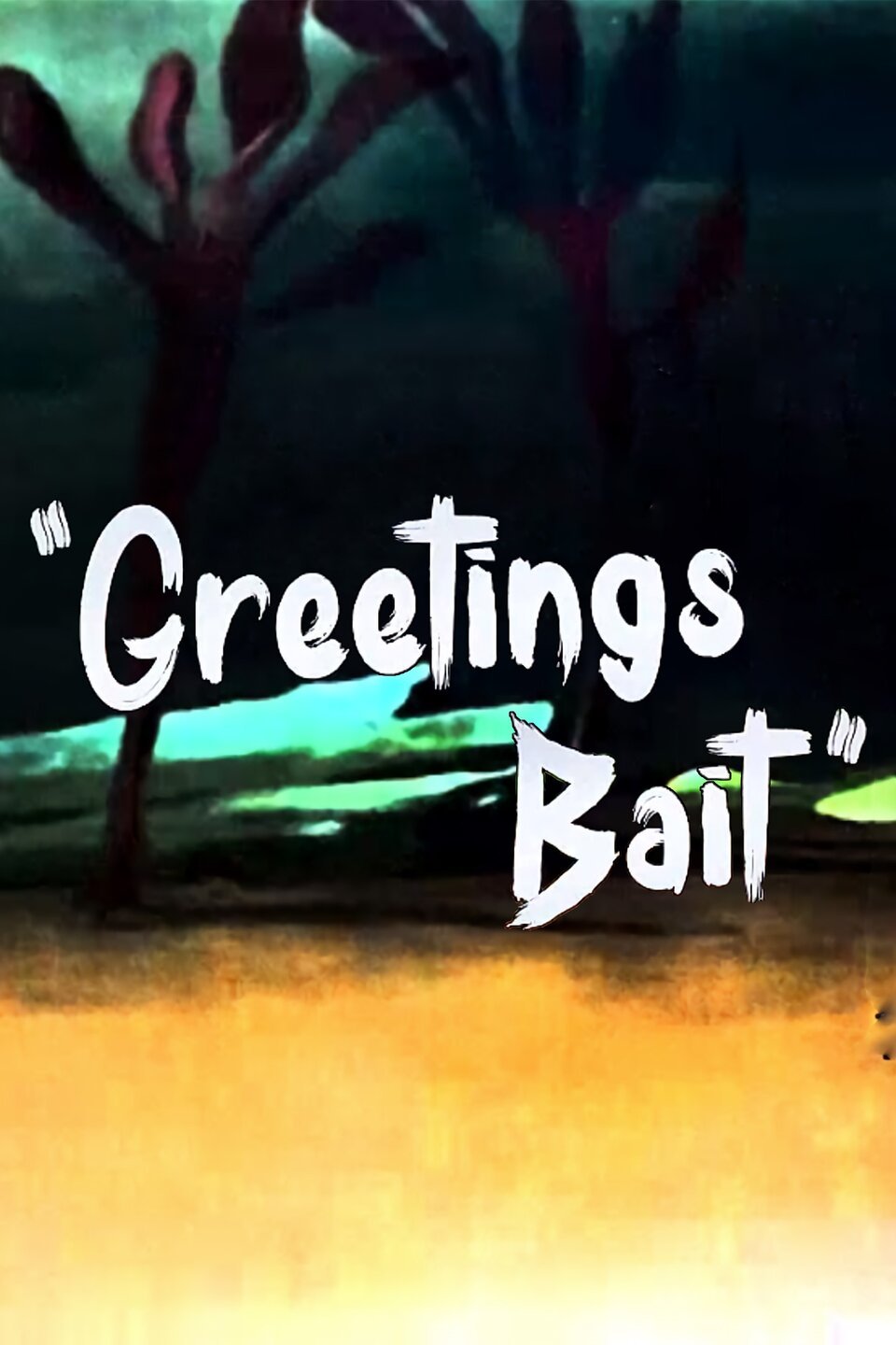 Greetings Bait! - Rotten Tomatoes
