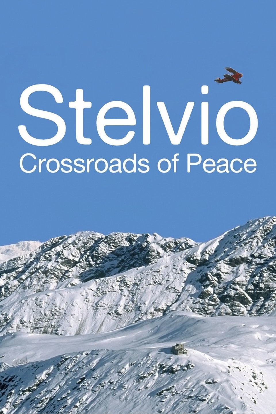 Stelvio: Crossroads of Peace - Rotten Tomatoes