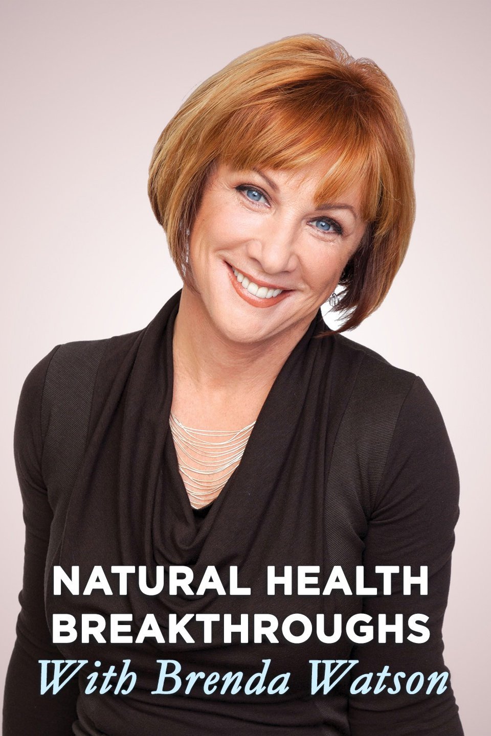 Natural Health Breakthroughs With Brenda Watson - Rotten Tomatoes