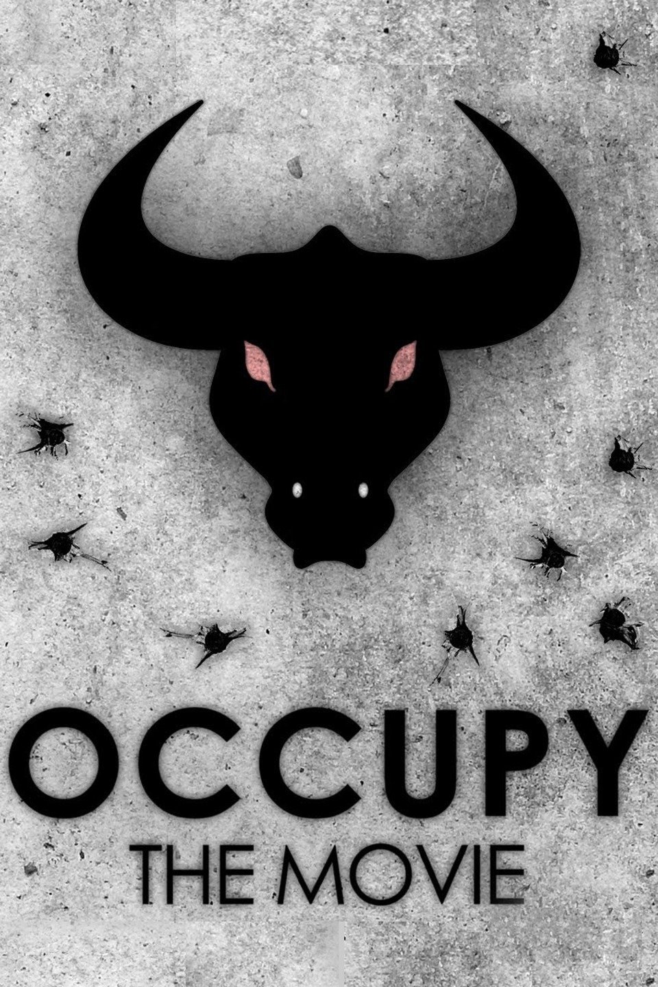 Occupy: The Movie - Rotten Tomatoes