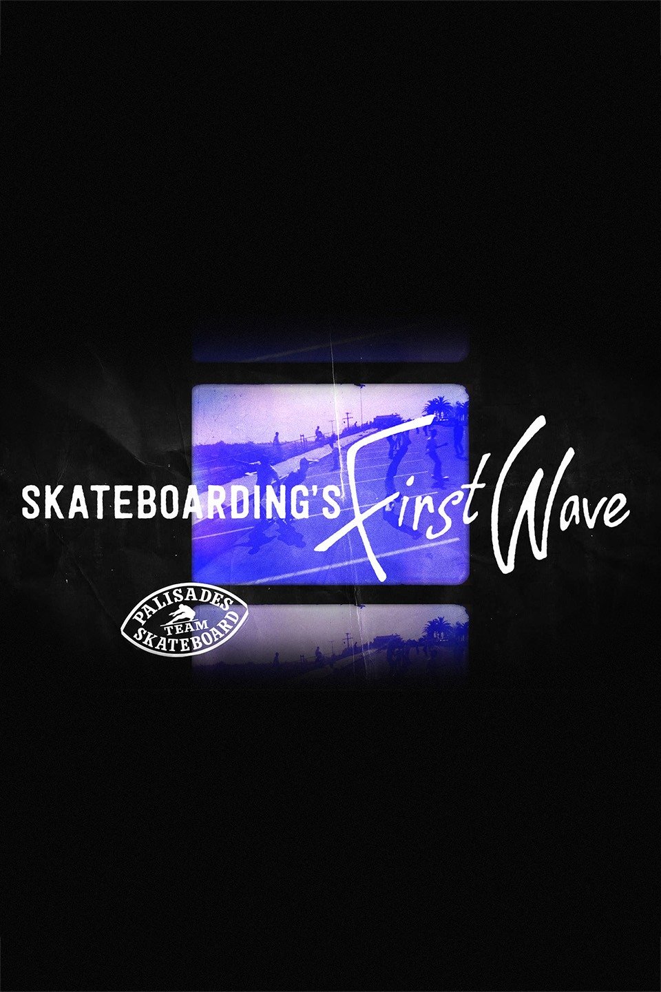 Skateboarding S First Wave Pictures Rotten Tomatoes