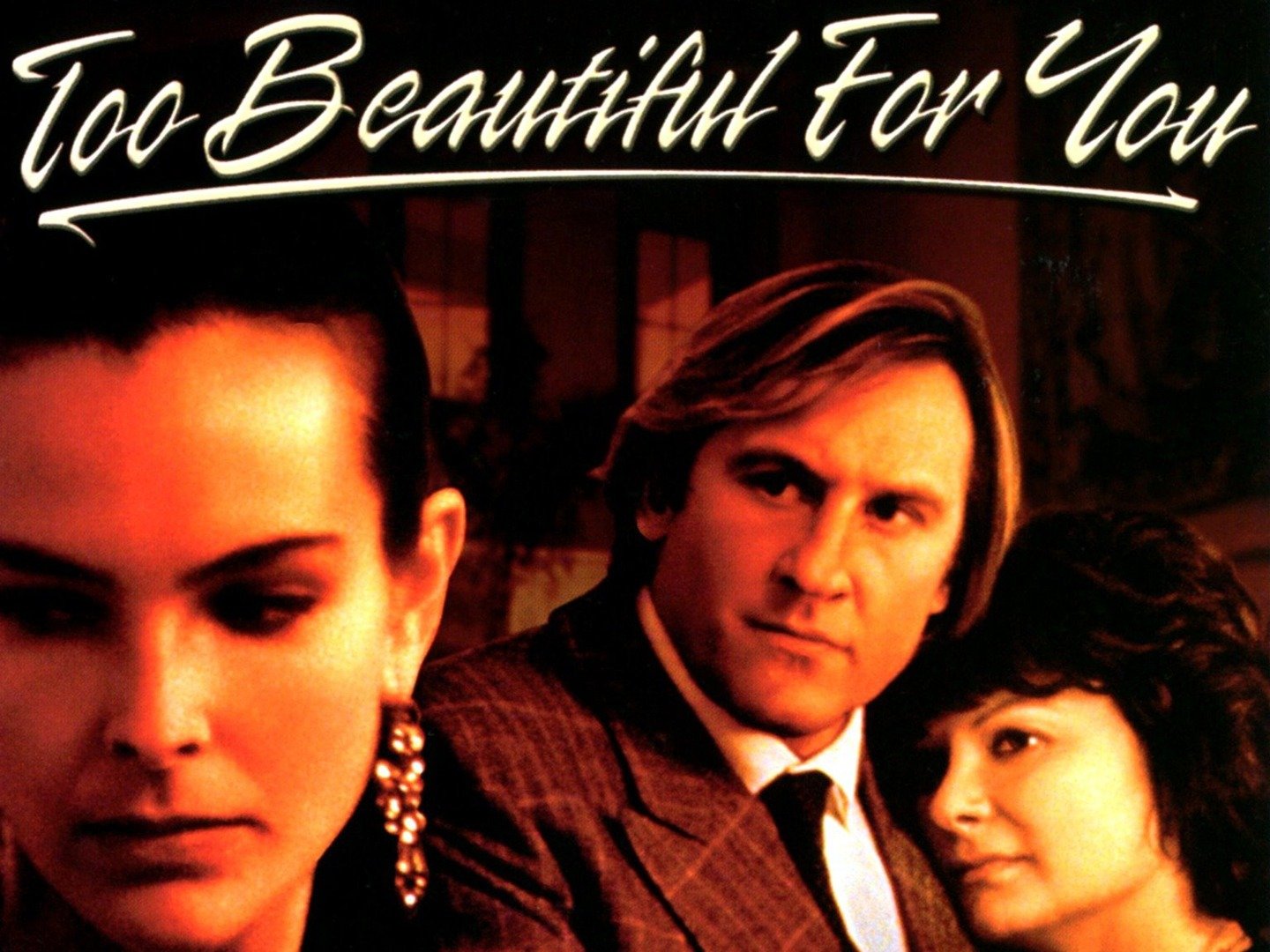 Too Beautiful for You (1989) - Rotten Tomatoes