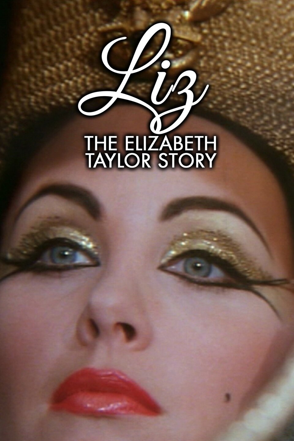Liz: The Elizabeth Taylor Story - Rotten Tomatoes