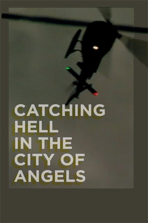 Catching Hell in the City of Angels - Rotten Tomatoes