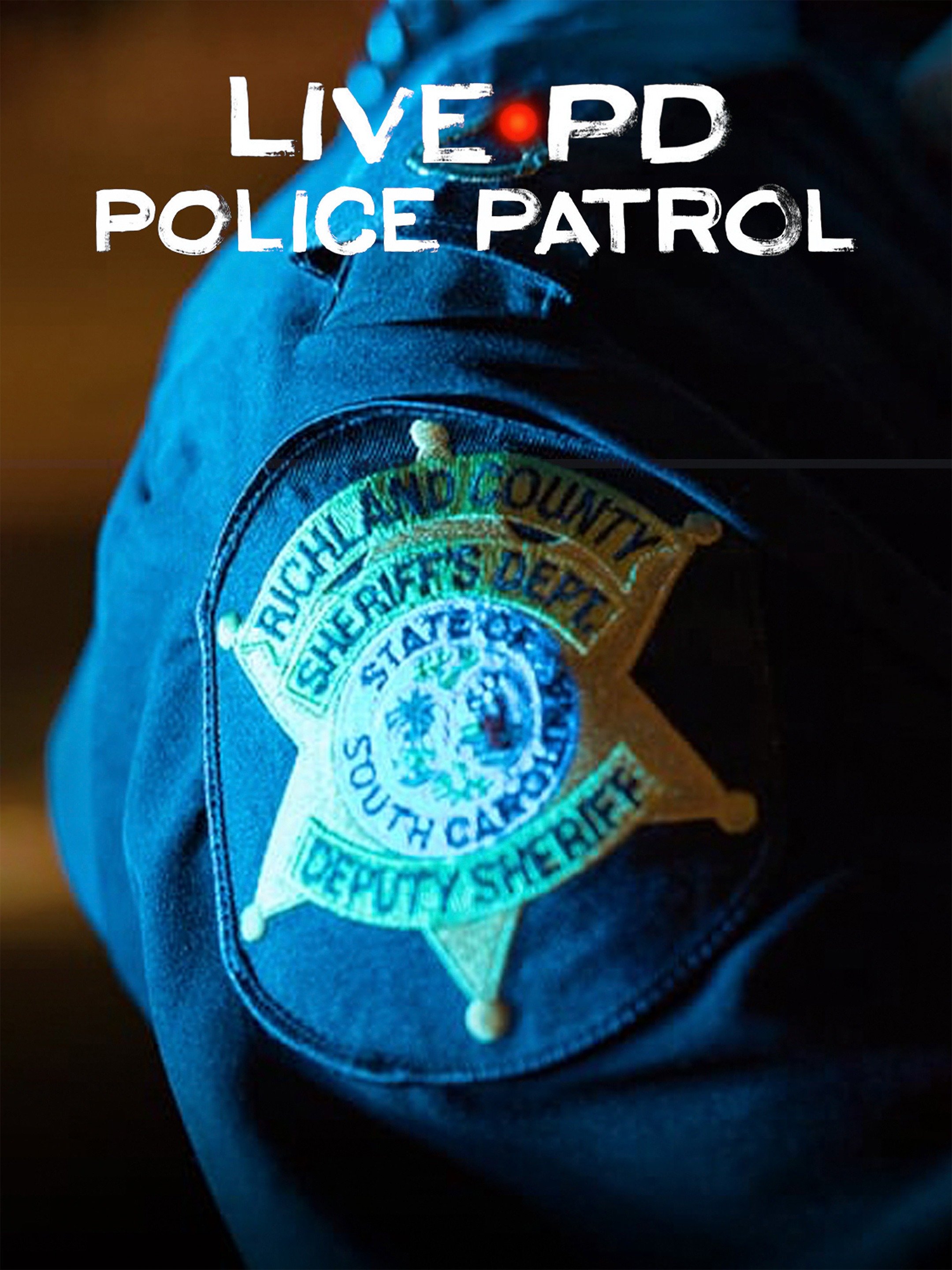 Live PD: Police Patrol - Rotten Tomatoes