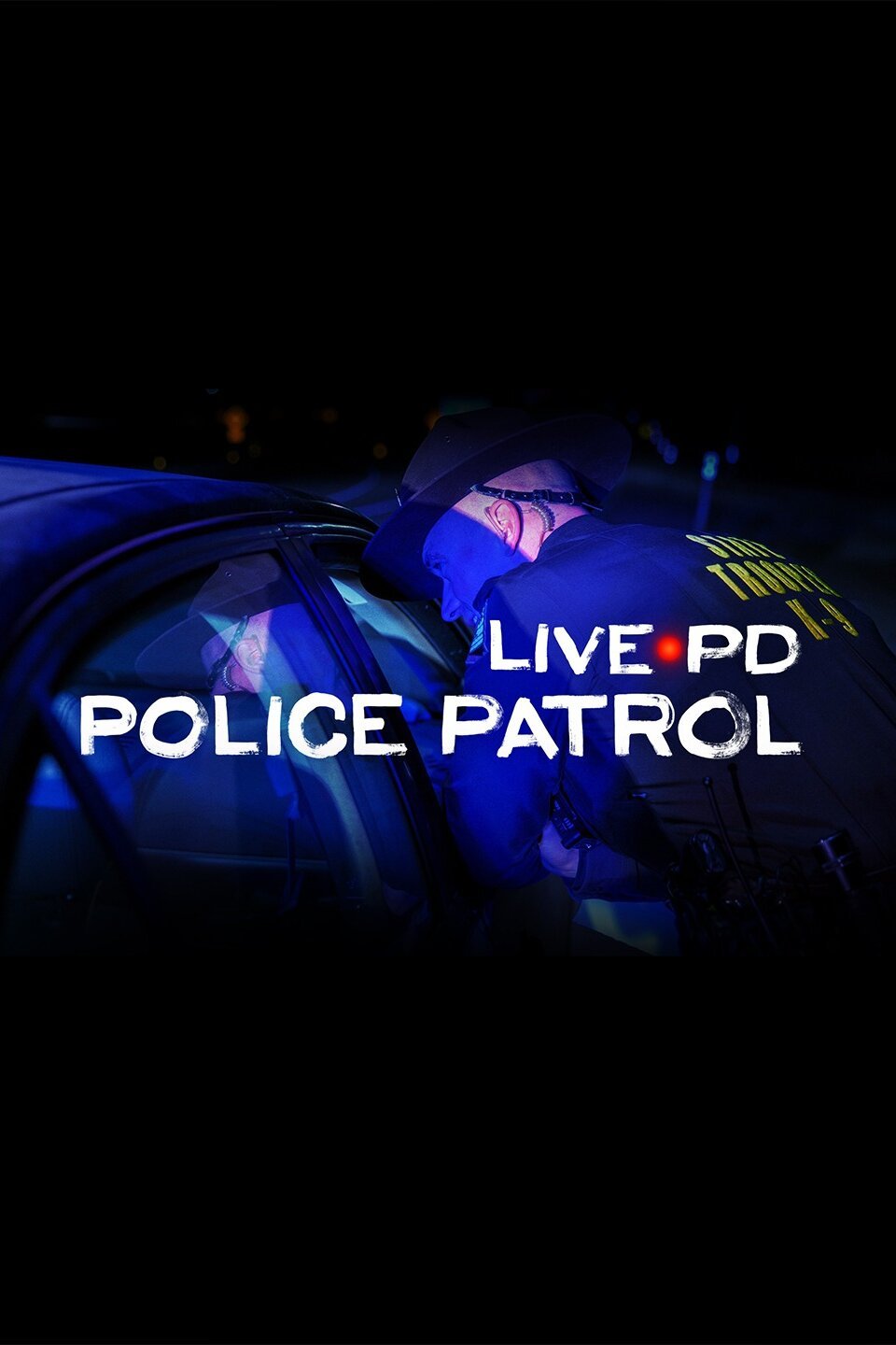 Live PD: Police Patrol - Rotten Tomatoes